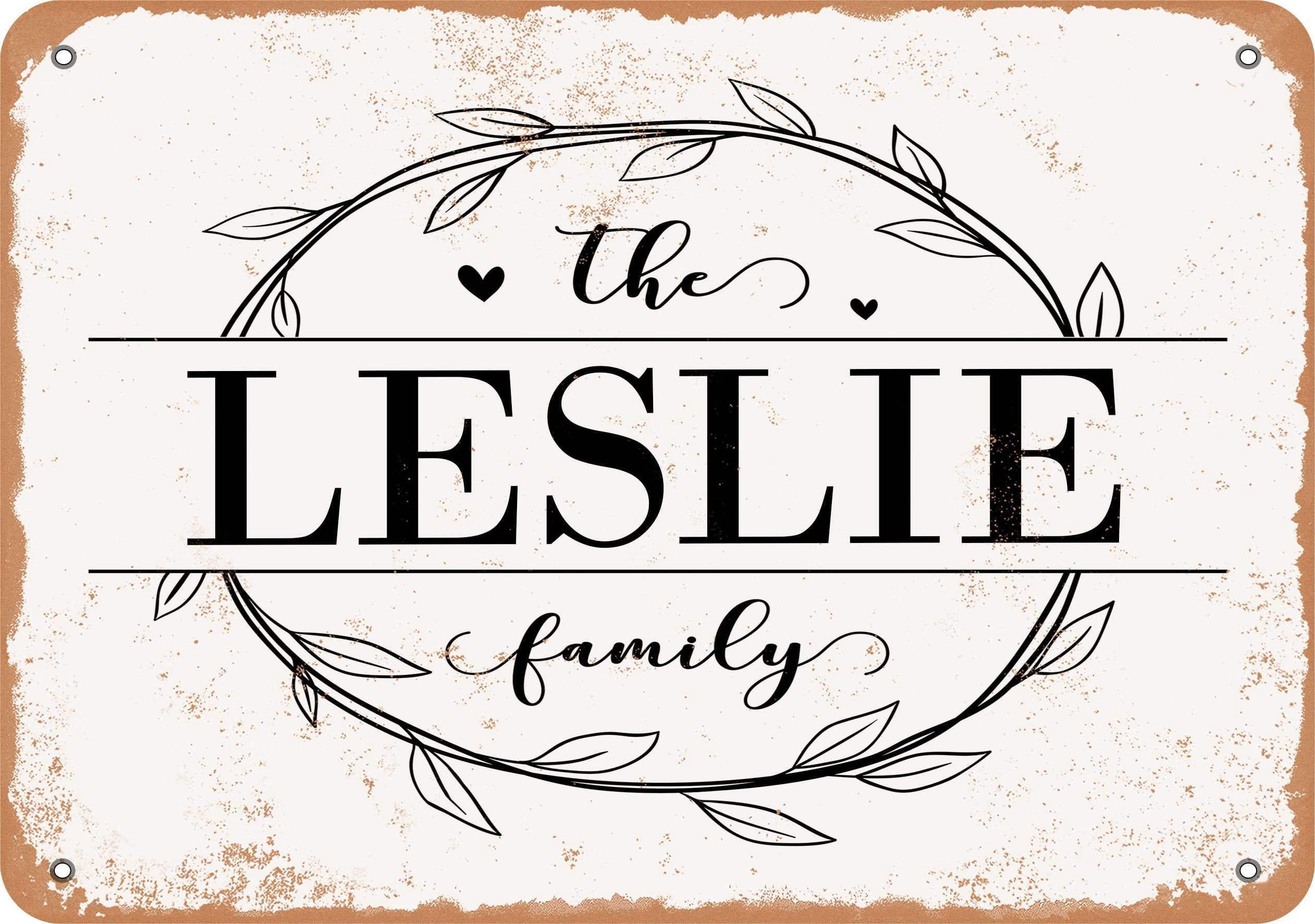 7 x 10 Metal Sign - The Leslie Family (Style 1) - Vintage Rusty Look ...
