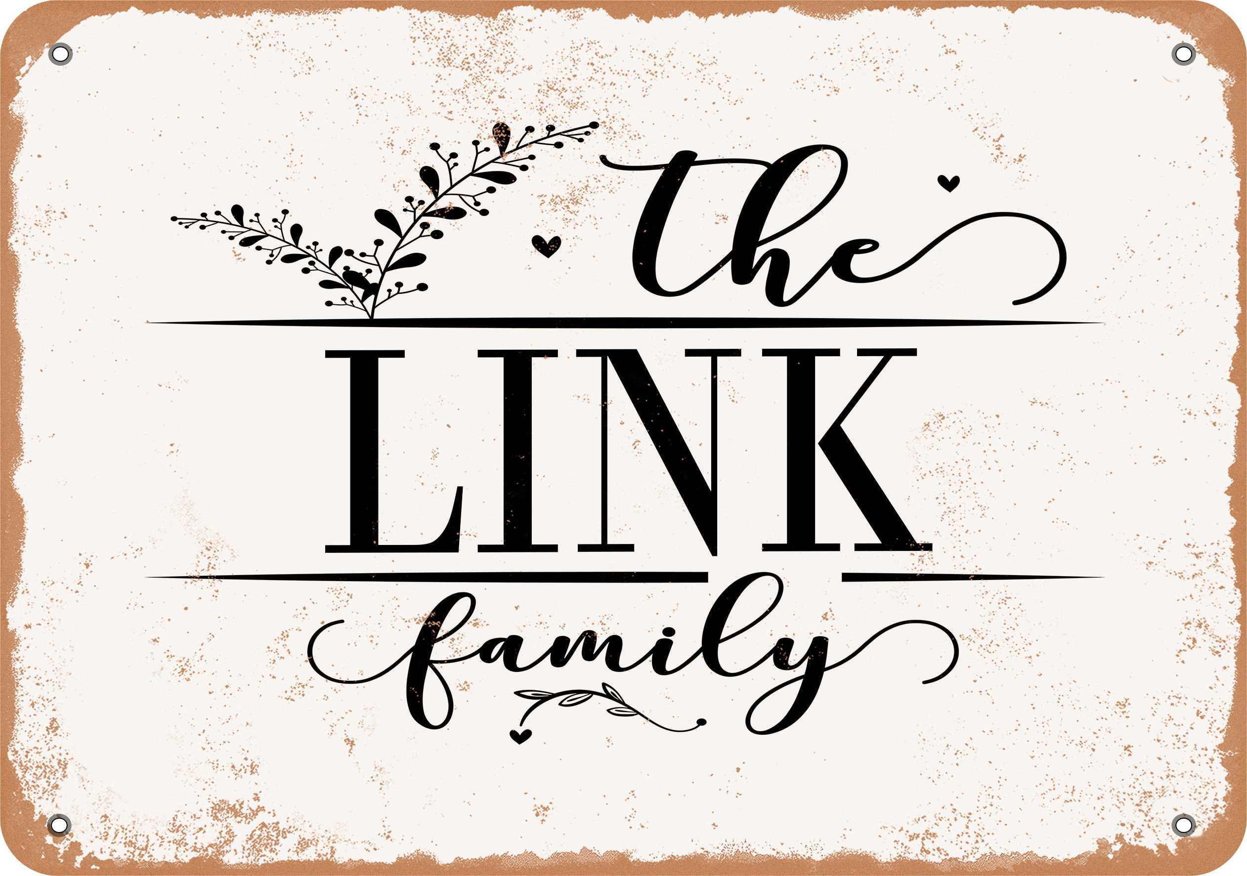 7 x 10 Metal Sign - The Link Family (Style 2) - Vintage Rusty Look ...