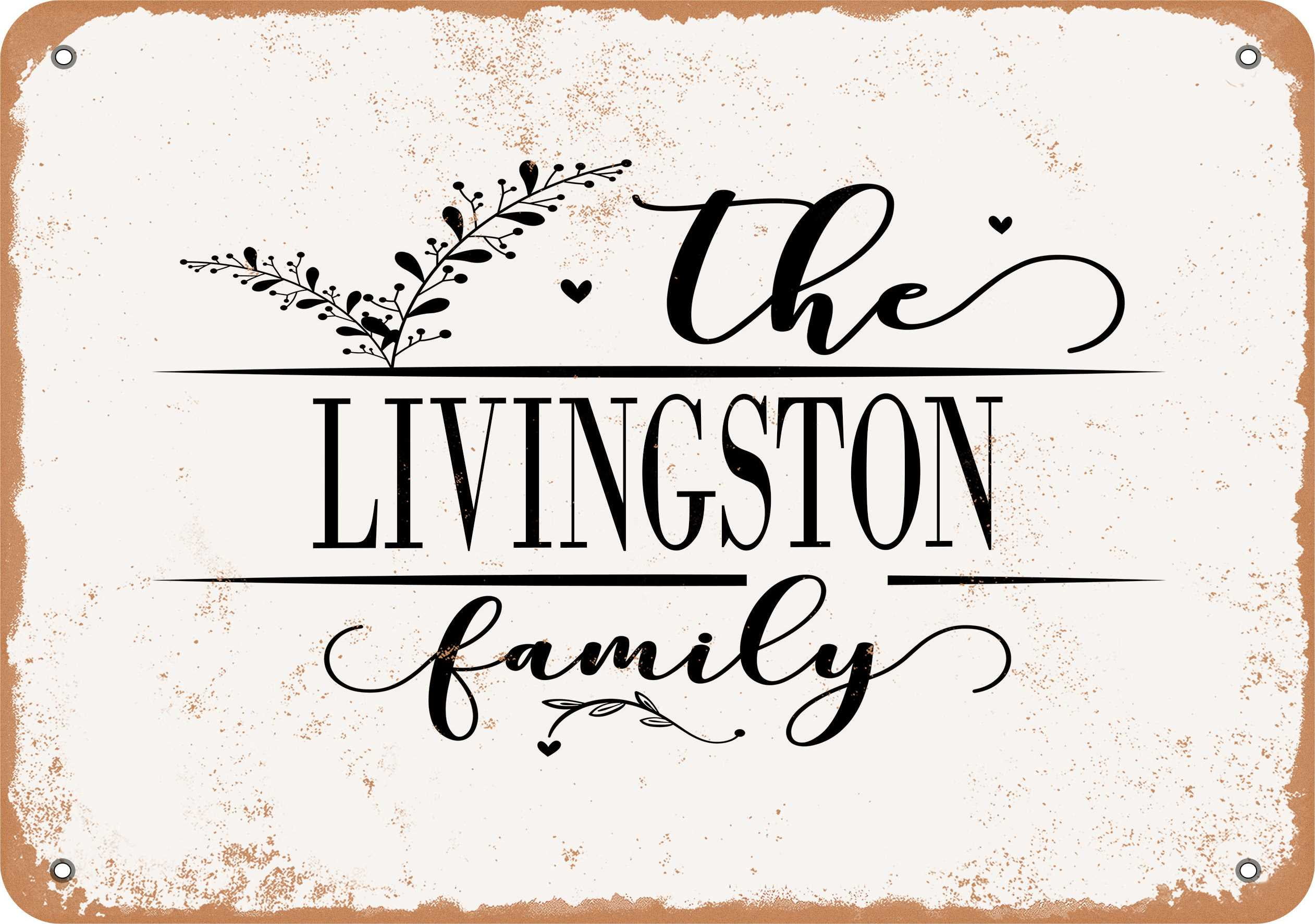 7 x 10 Metal Sign - The Livingston Family (Style 2) - Vintage Rusty ...