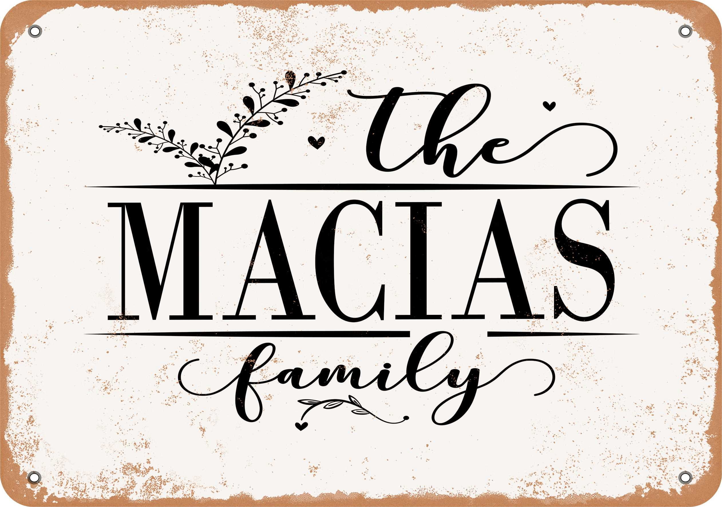 7 x 10 Metal Sign - The Macias Family (Style 2) - Vintage Rusty Look ...