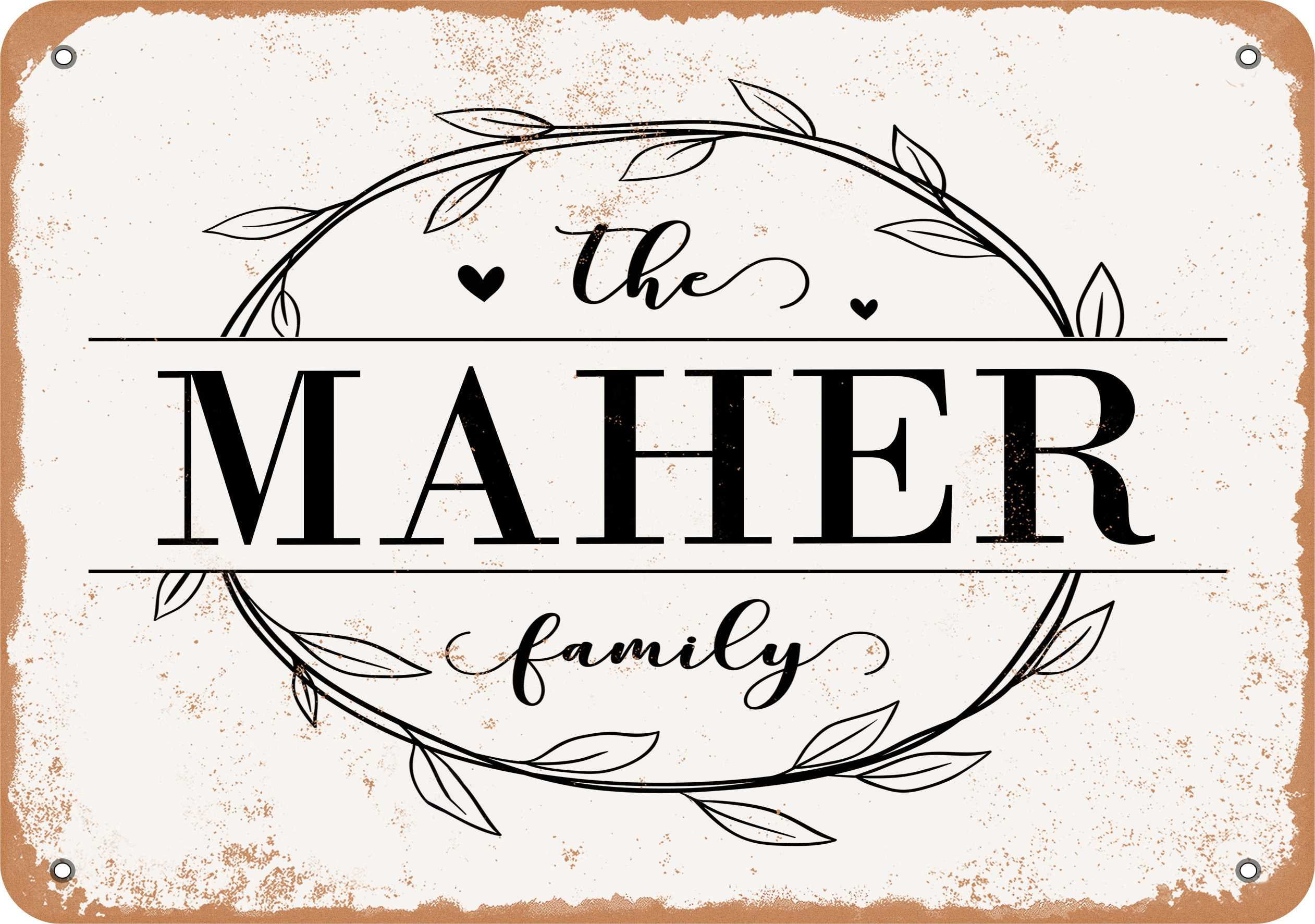 7 x 10 Metal Sign - The Maher Family (Style 1) - Vintage Rusty Look ...