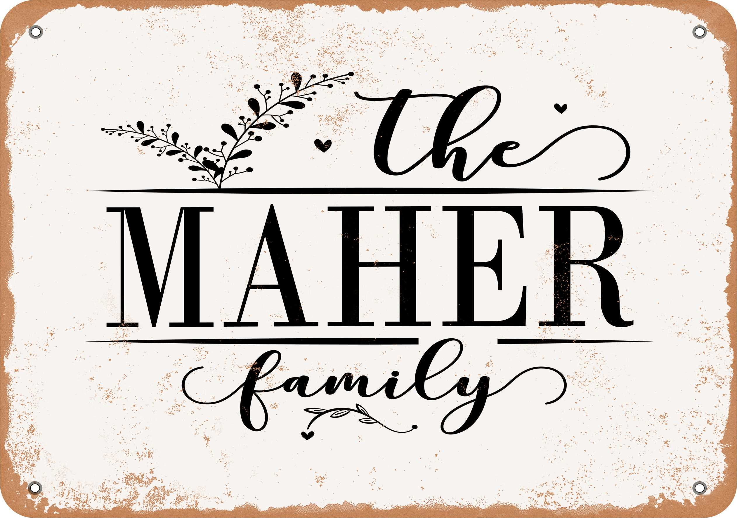 7 x 10 Metal Sign - The Maher Family (Style 2) - Vintage Rusty Look ...