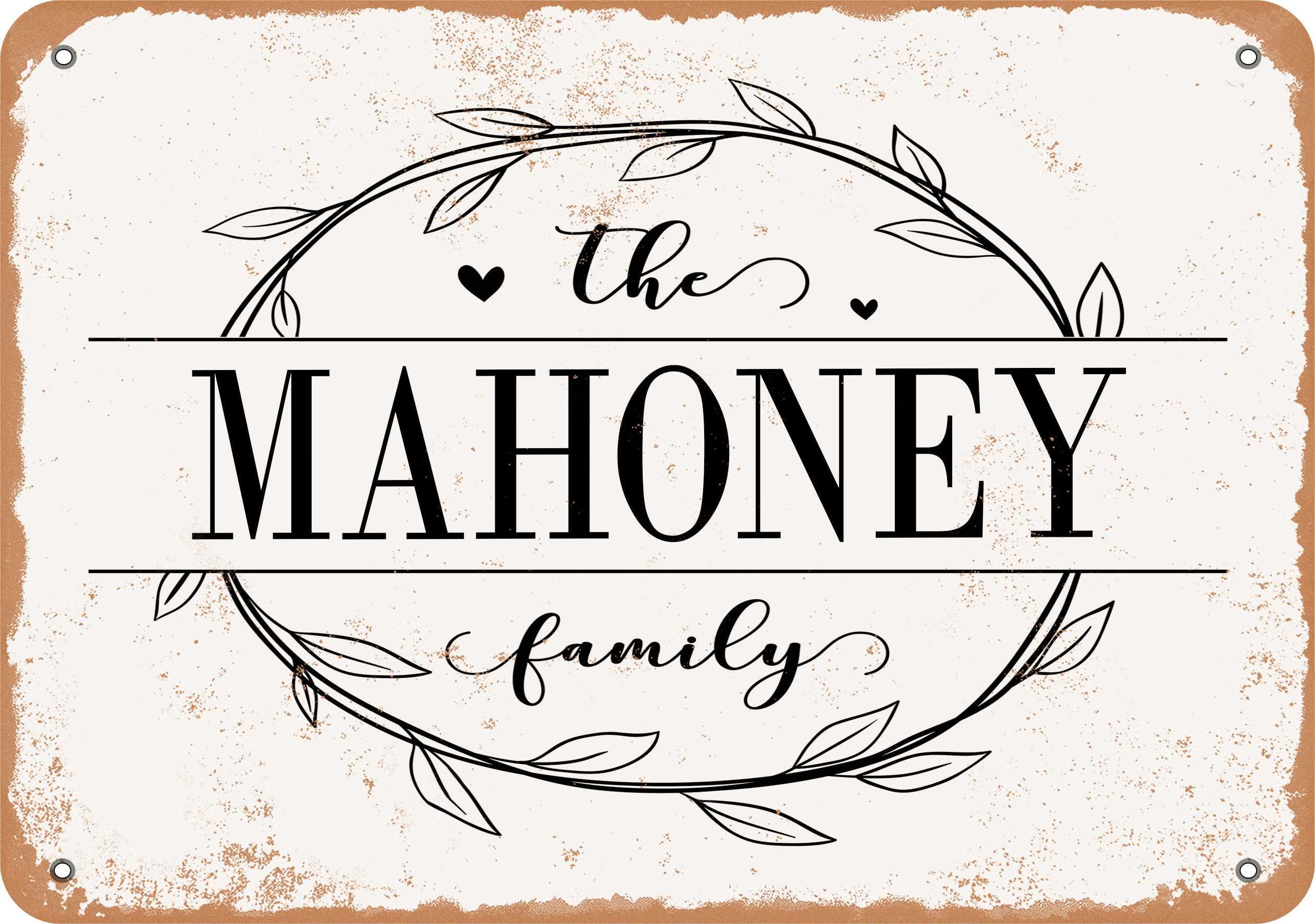 7 x 10 Metal Sign - The Mahoney Family (Style 1) - Vintage Rusty Look ...