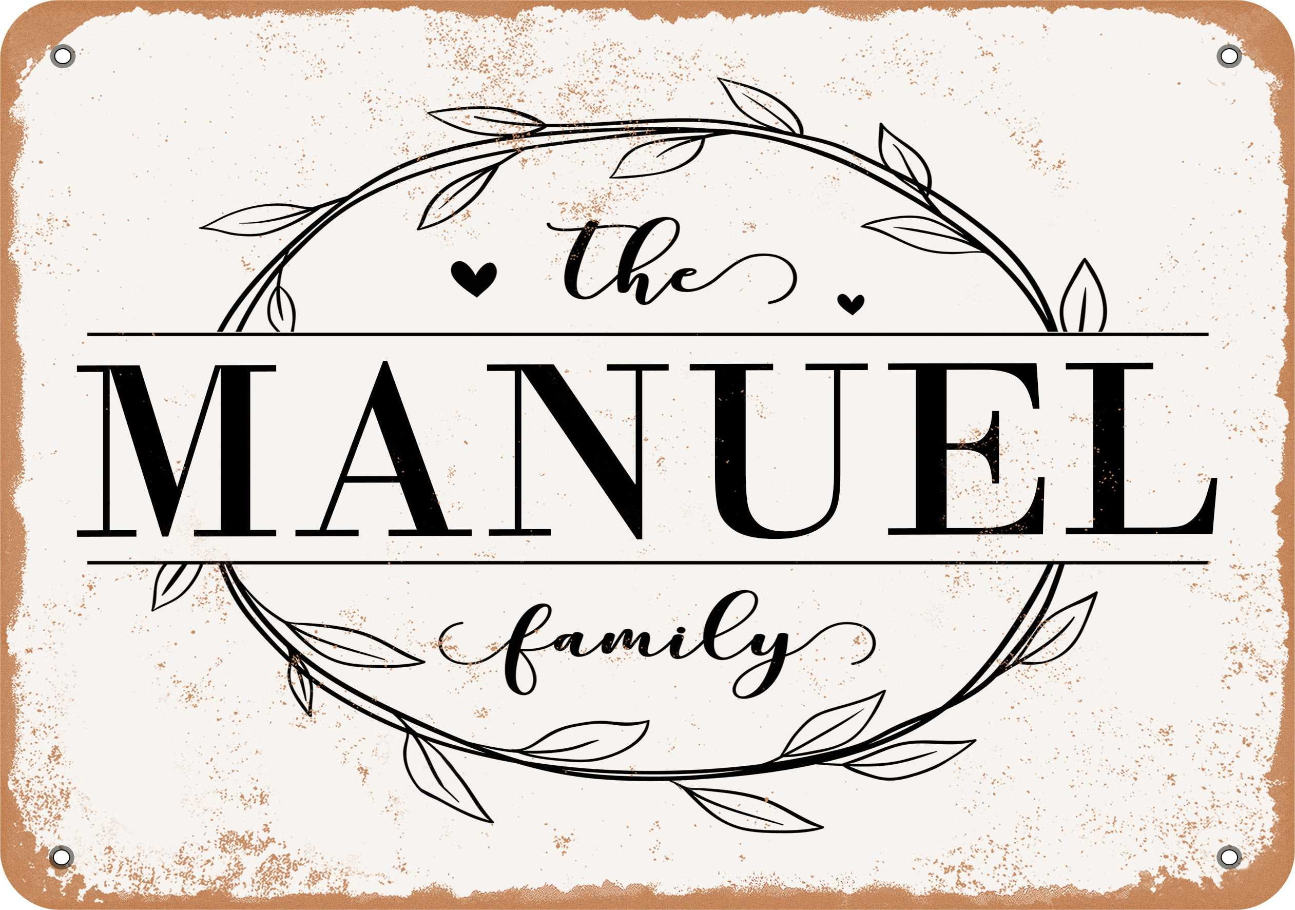7 x 10 Metal Sign - The Manuel Family (Style 1) - Vintage Rusty Look ...