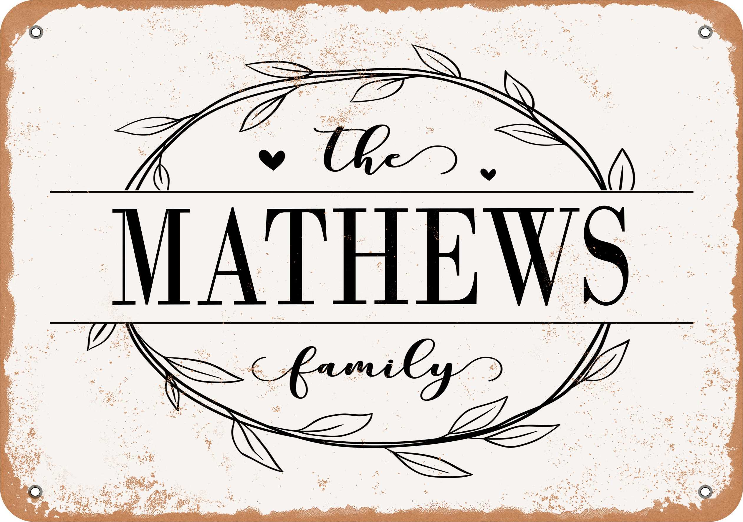 7 x 10 Metal Sign - The Mathews Family (Style 1) - Vintage Rusty Look ...