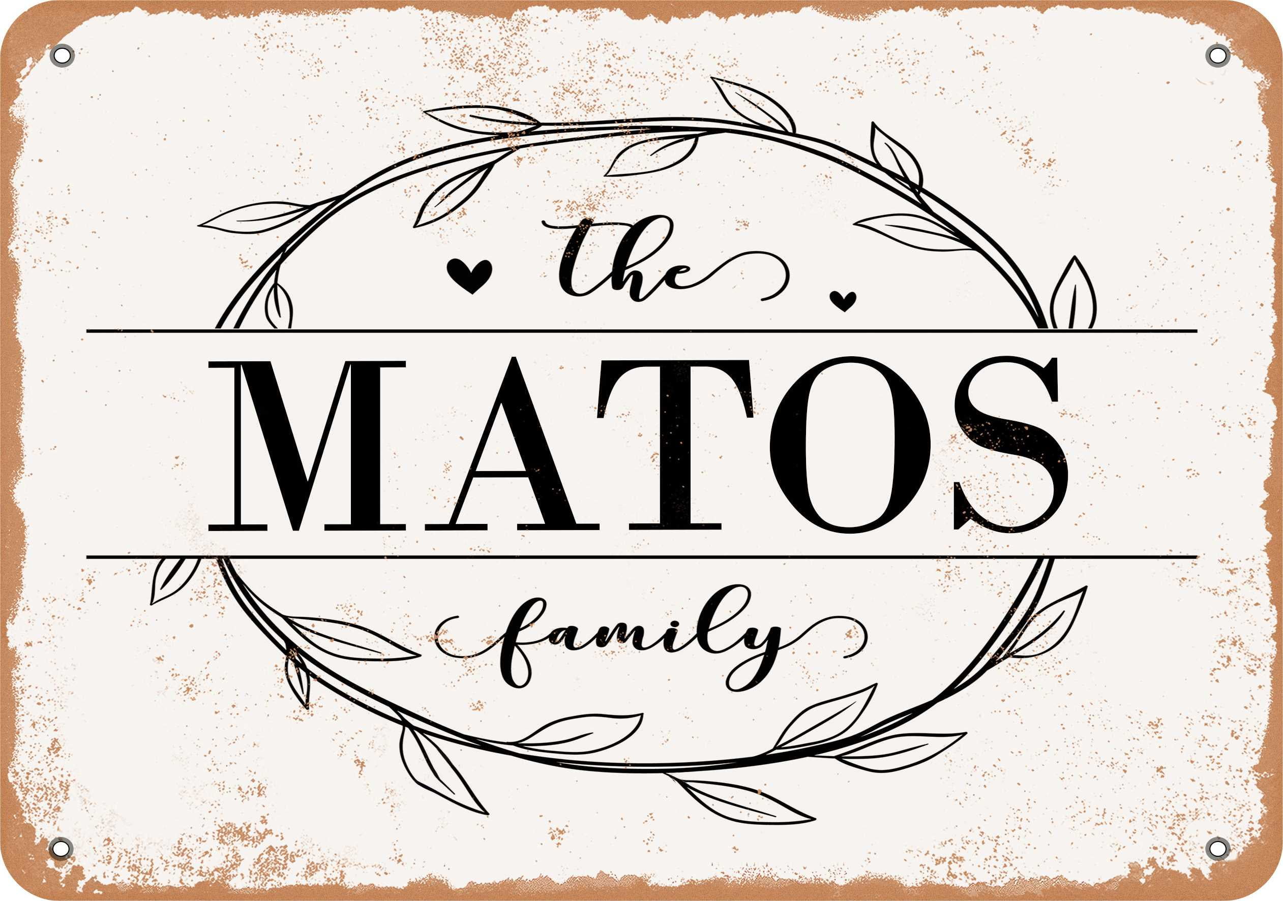 7 x 10 Metal Sign - The Matos Family (Style 1) - Vintage Rusty Look ...