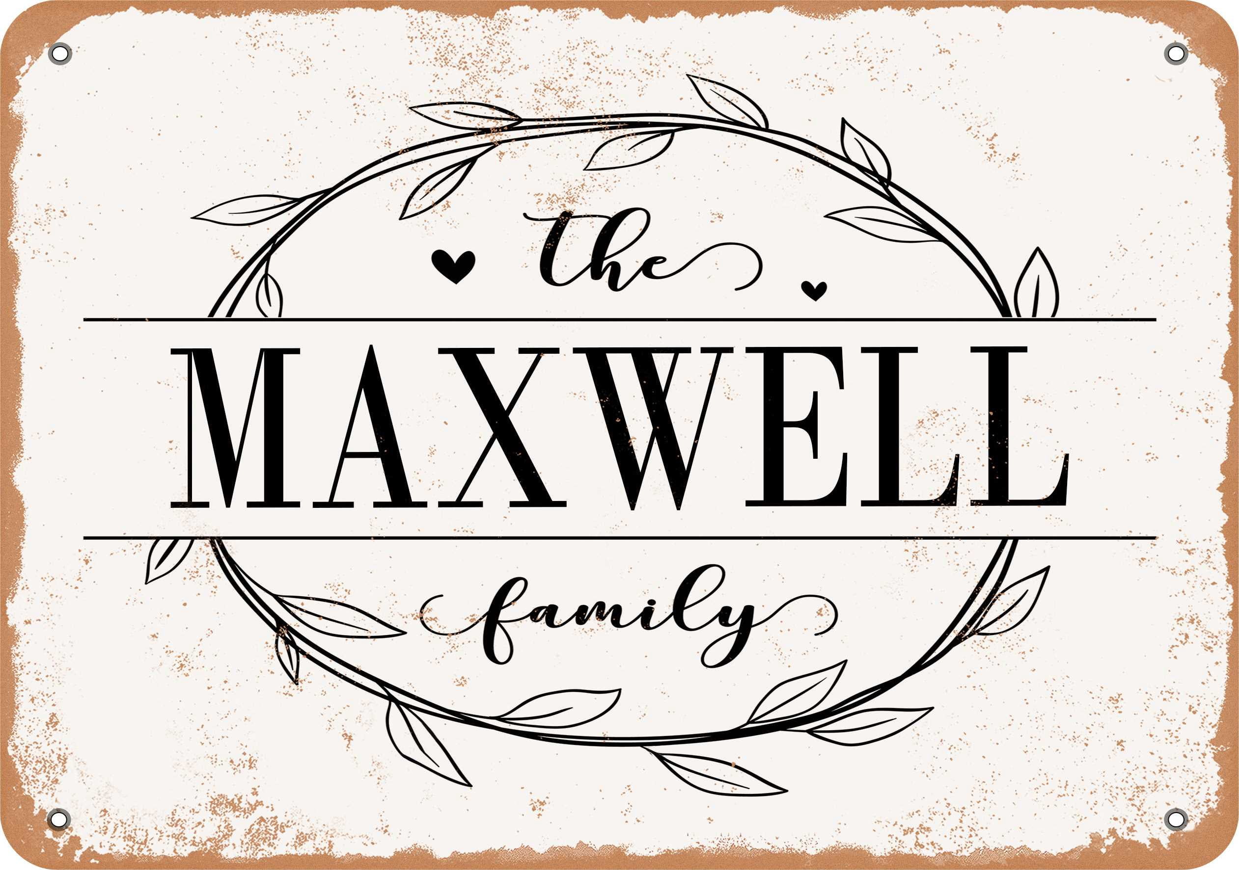 7 x 10 Metal Sign - The Maxwell Family (Style 1) - Vintage Rusty Look ...