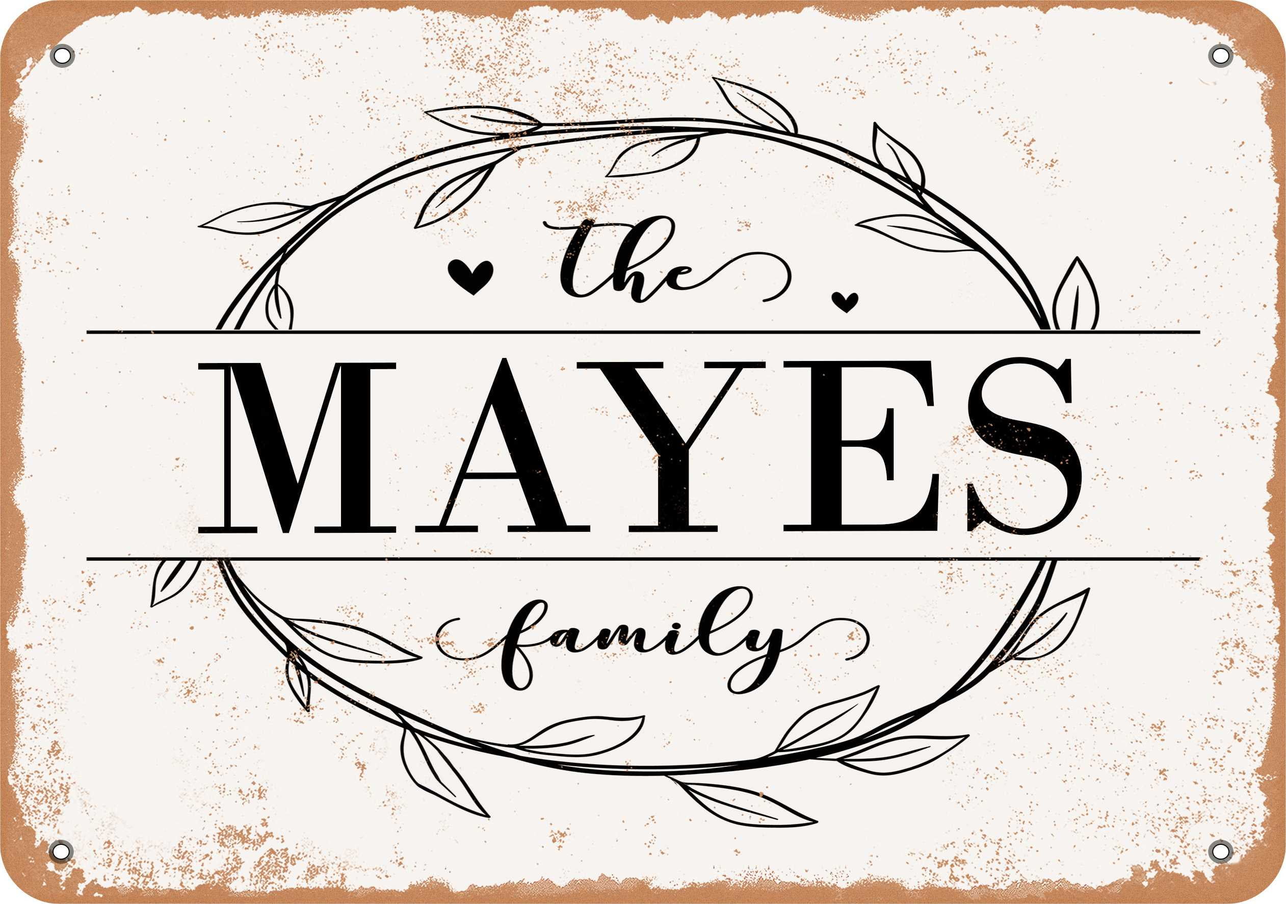 7 x 10 Metal Sign - The Mayes Family (Style 1) - Vintage Rusty Look ...