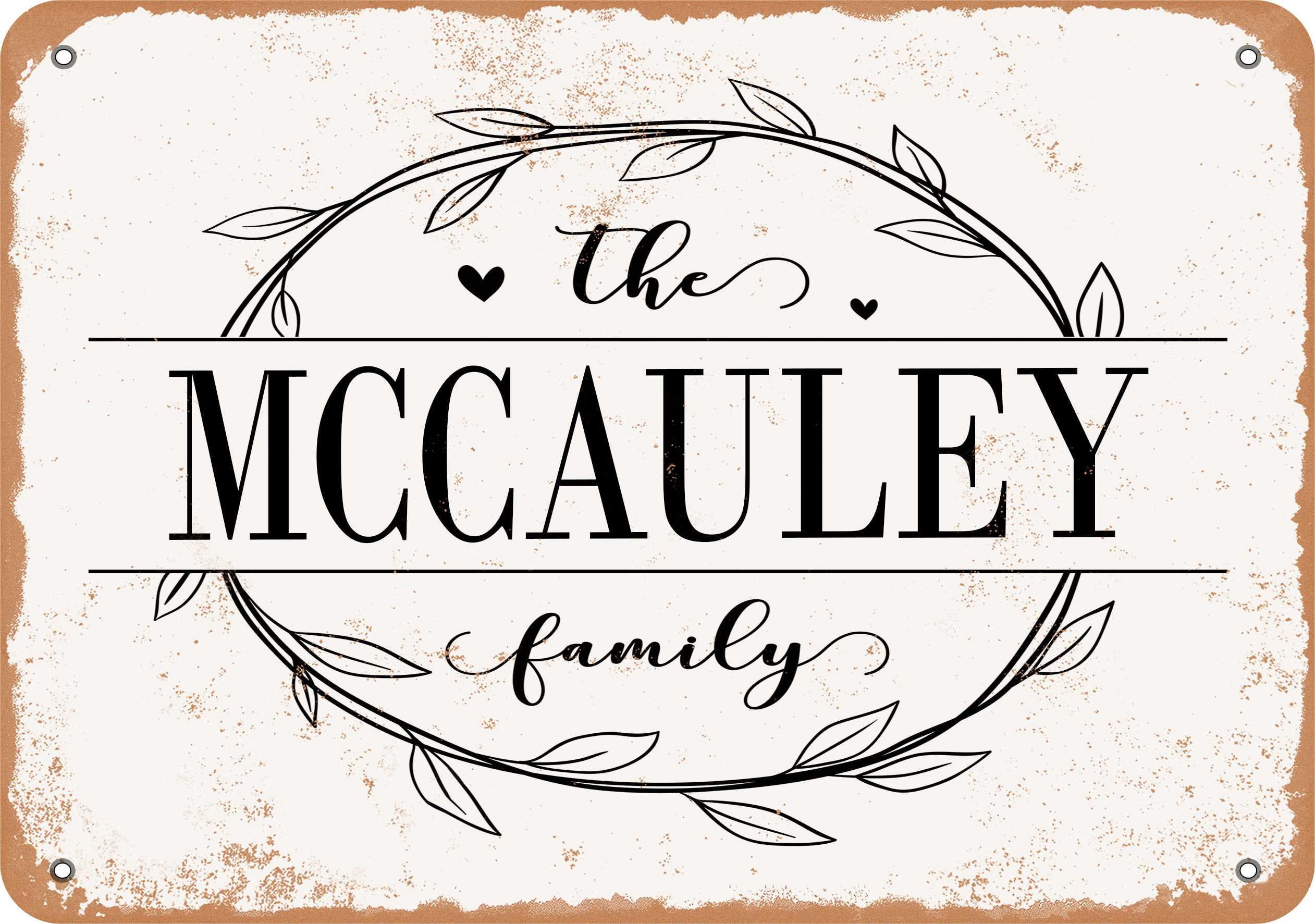 7 x 10 Metal Sign - The McCauley Family (Style 1) - Vintage Rusty Look ...