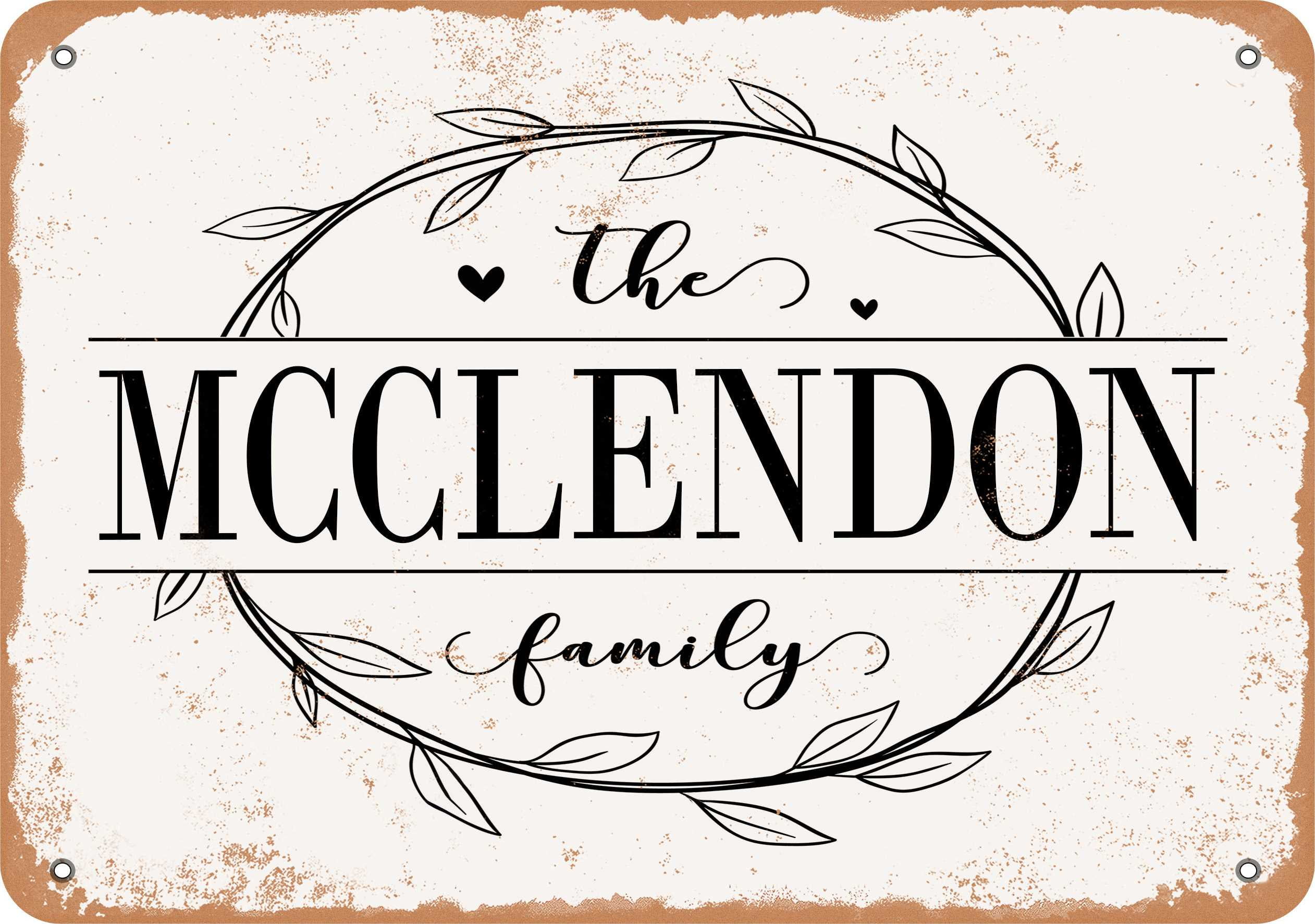7 x 10 Metal Sign - The McClendon Family (Style 1) - Vintage Rusty Look ...