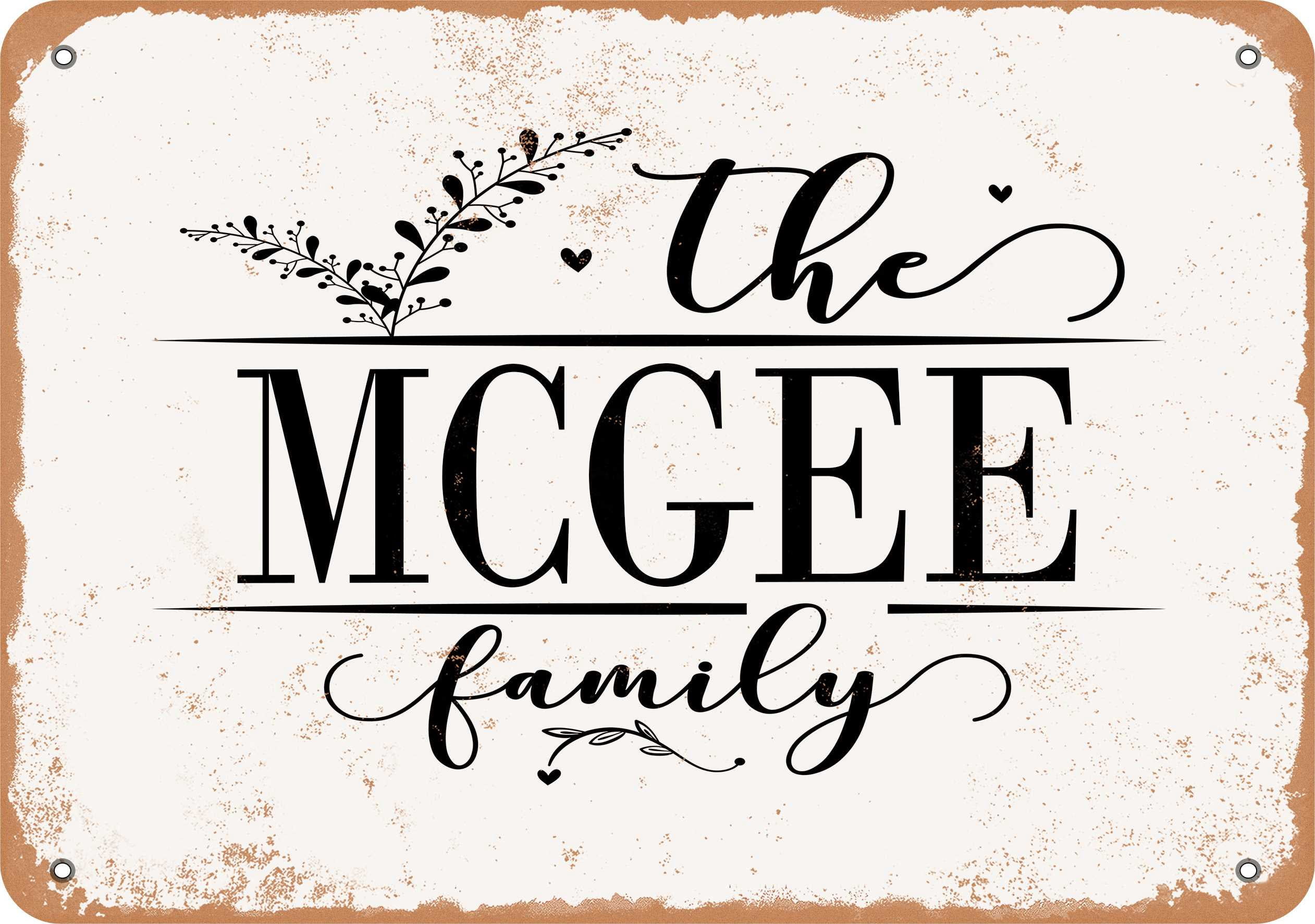 7 x 10 Metal Sign - The McGee Family (Style 2) - Vintage Rusty Look ...