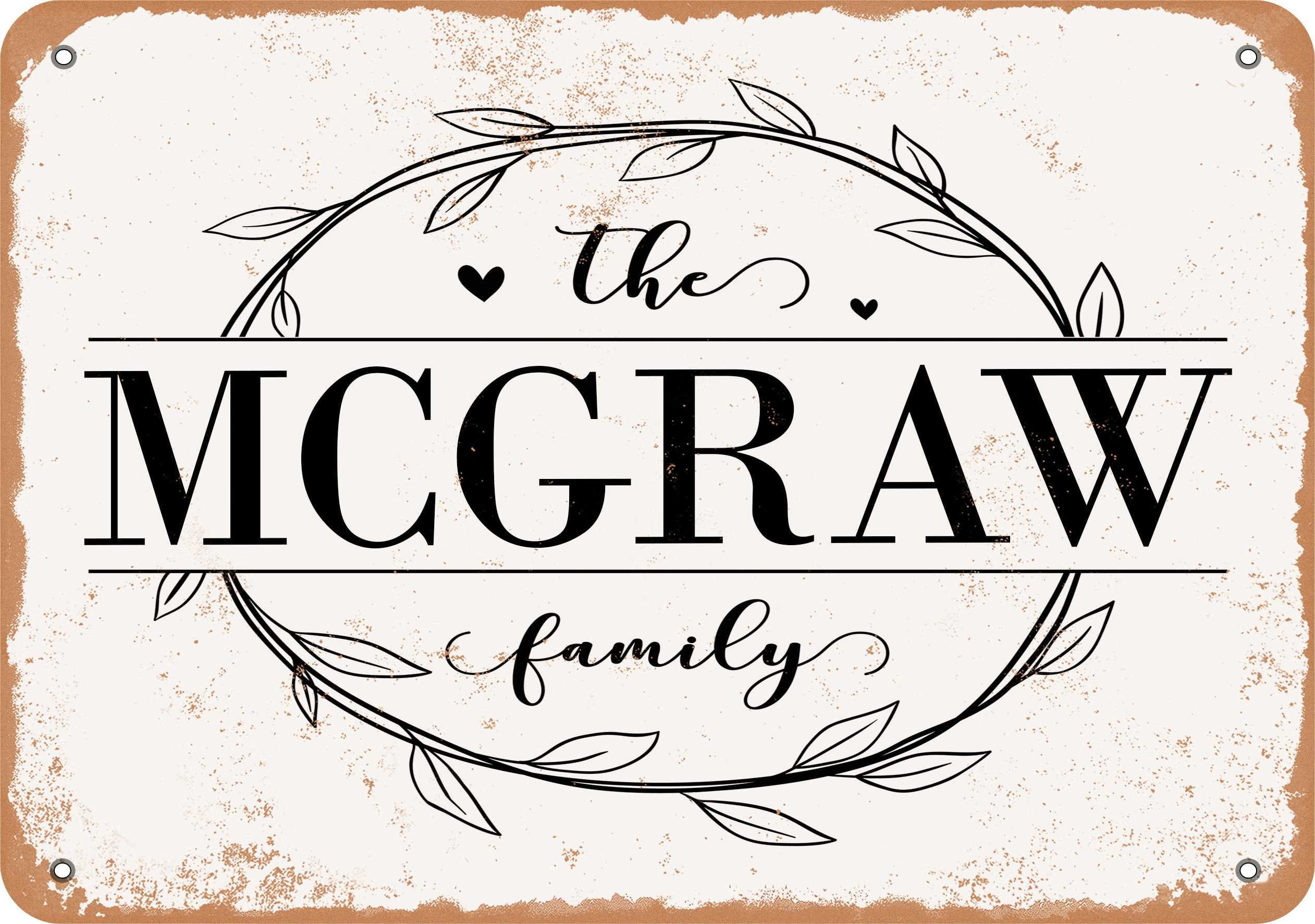 7 x 10 Metal Sign - The McGraw Family (Style 1) - Vintage Rusty Look ...