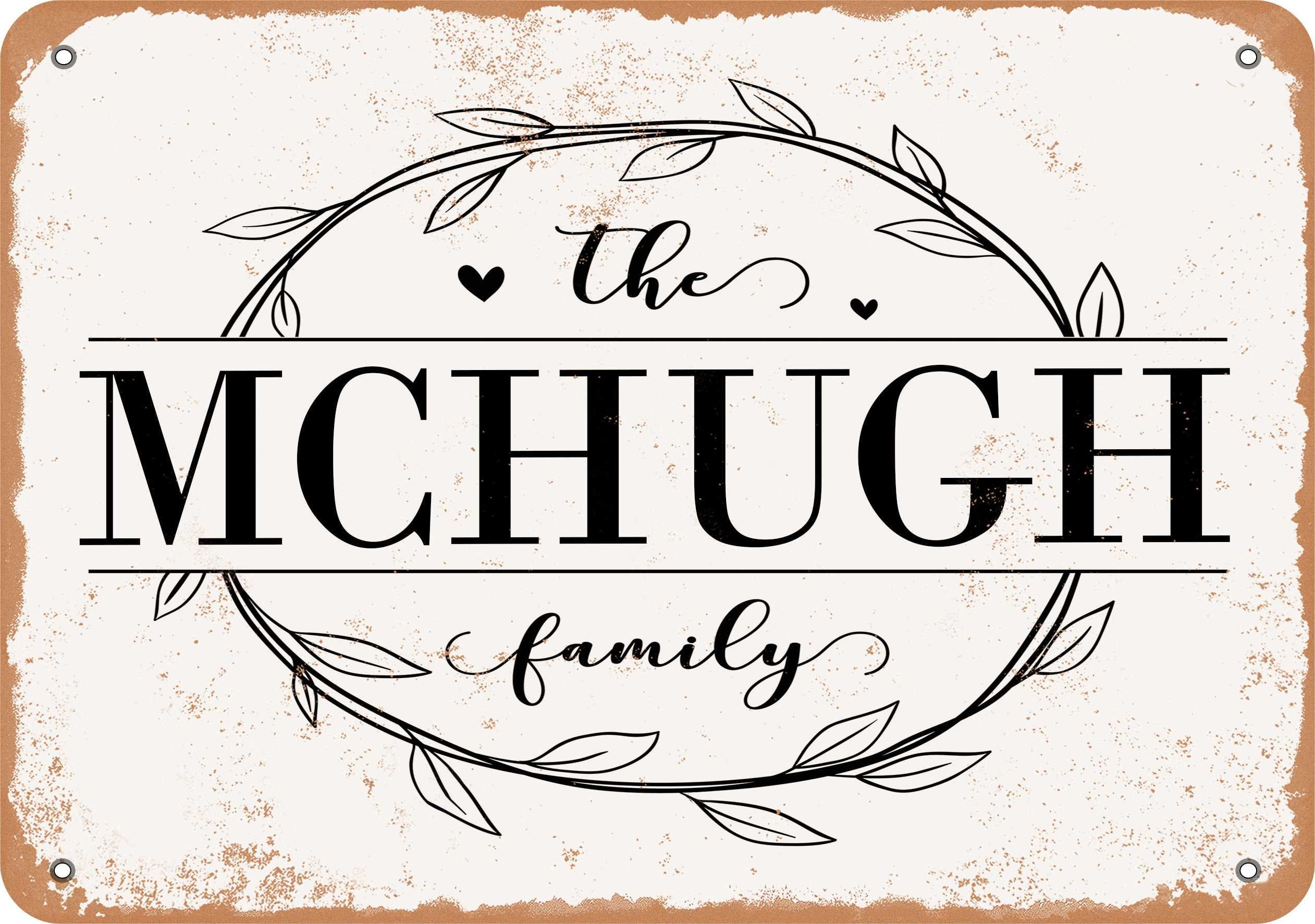 7 x 10 Metal Sign - The McHugh Family (Style 1) - Vintage Rusty Look - Walmart.com