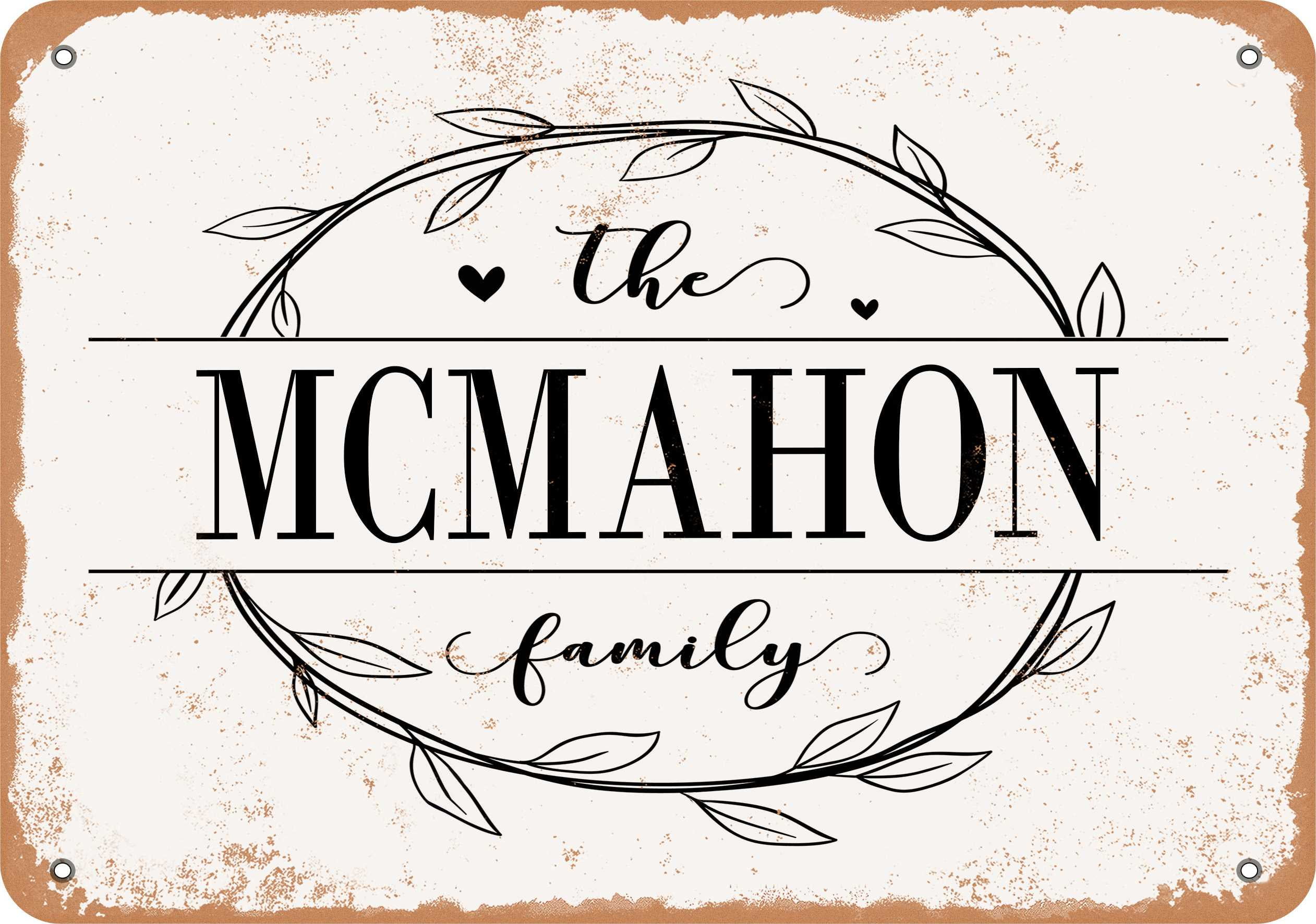 7 x 10 Metal Sign - The McMahon Family (Style 1) - Vintage Rusty Look ...