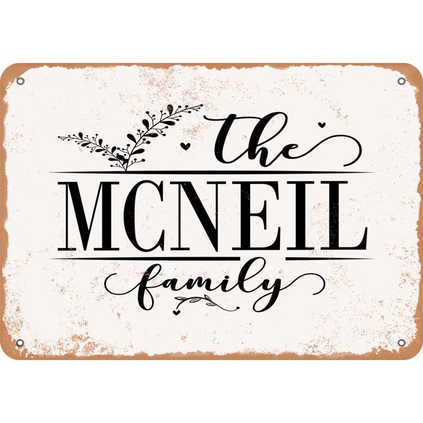 7 x 10 Metal Sign - The McNeil Family (Style 2) - Vintage Rusty Look ...