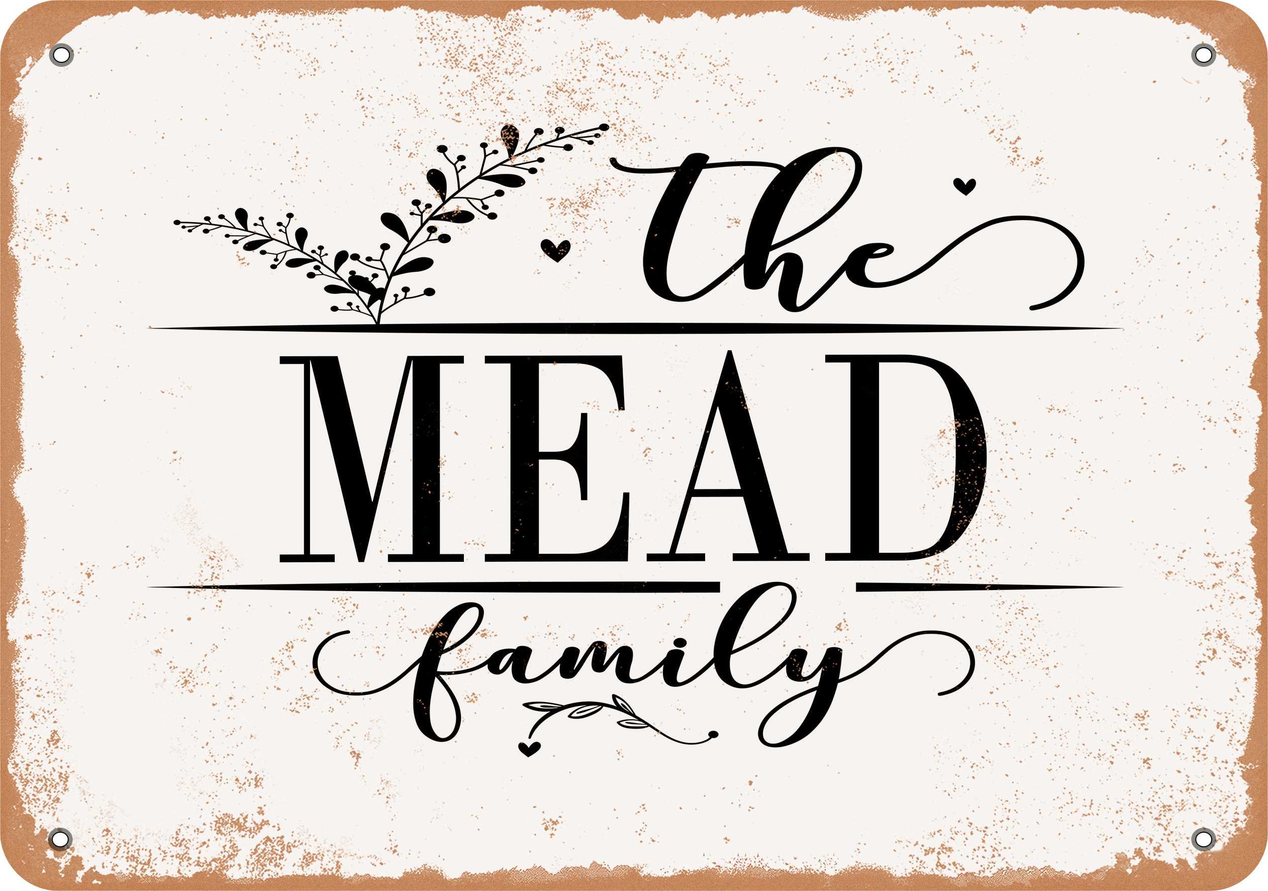 7 x 10 Metal Sign - The Mead Family (Style 2) - Vintage Rusty Look ...