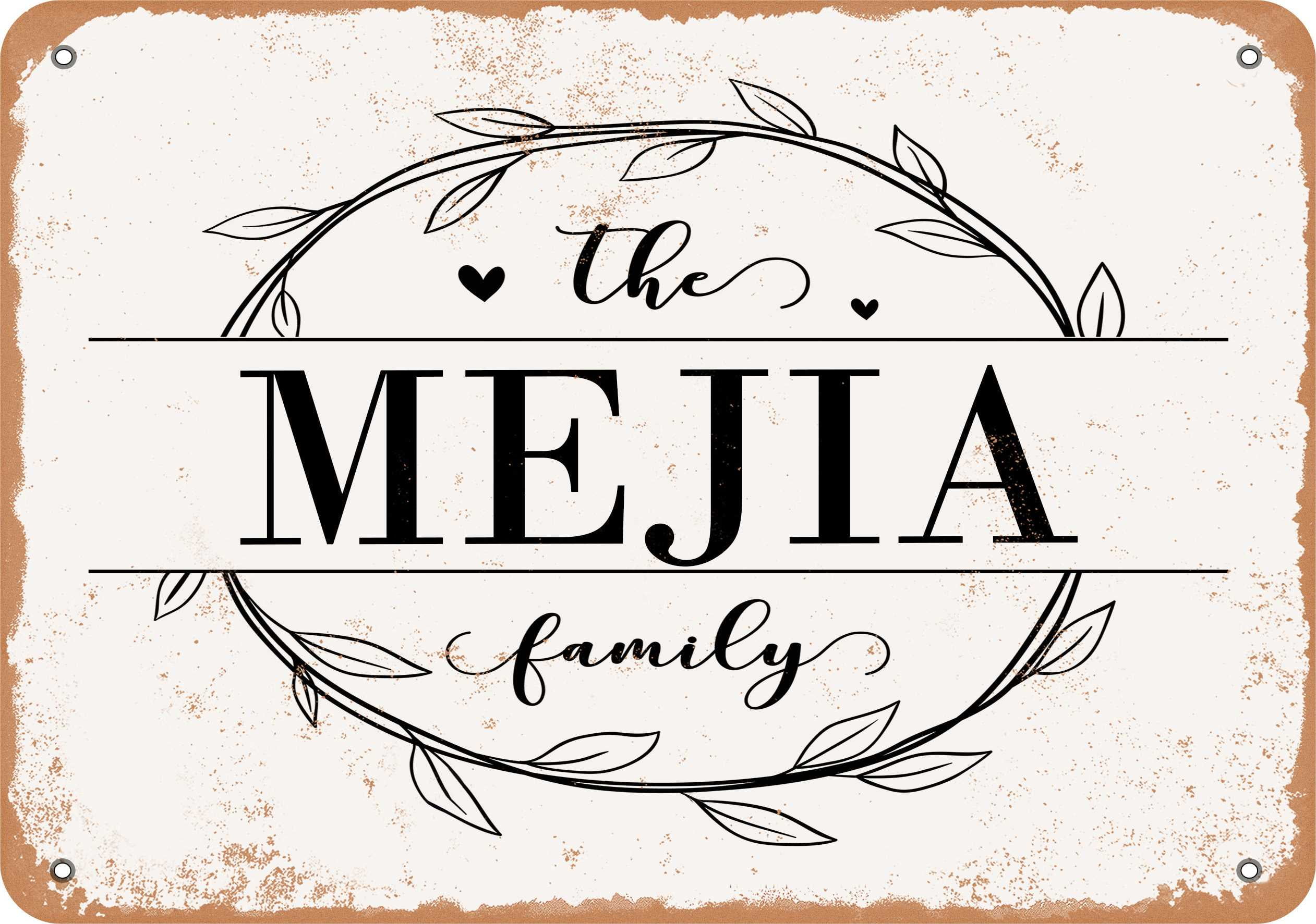 7 x 10 Metal Sign - The Mejia Family (Style 1) - Vintage Rusty Look ...