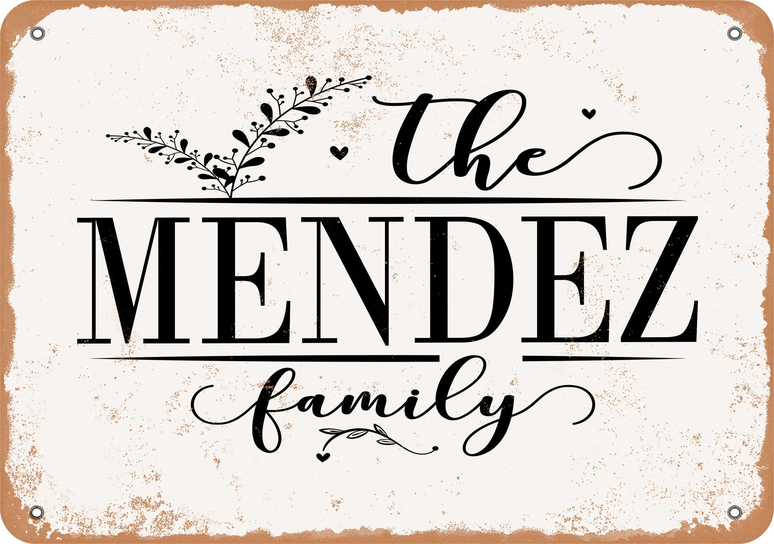 7 x 10 Metal Sign - The Mendez Family (Style 2) - Vintage Rusty Look ...