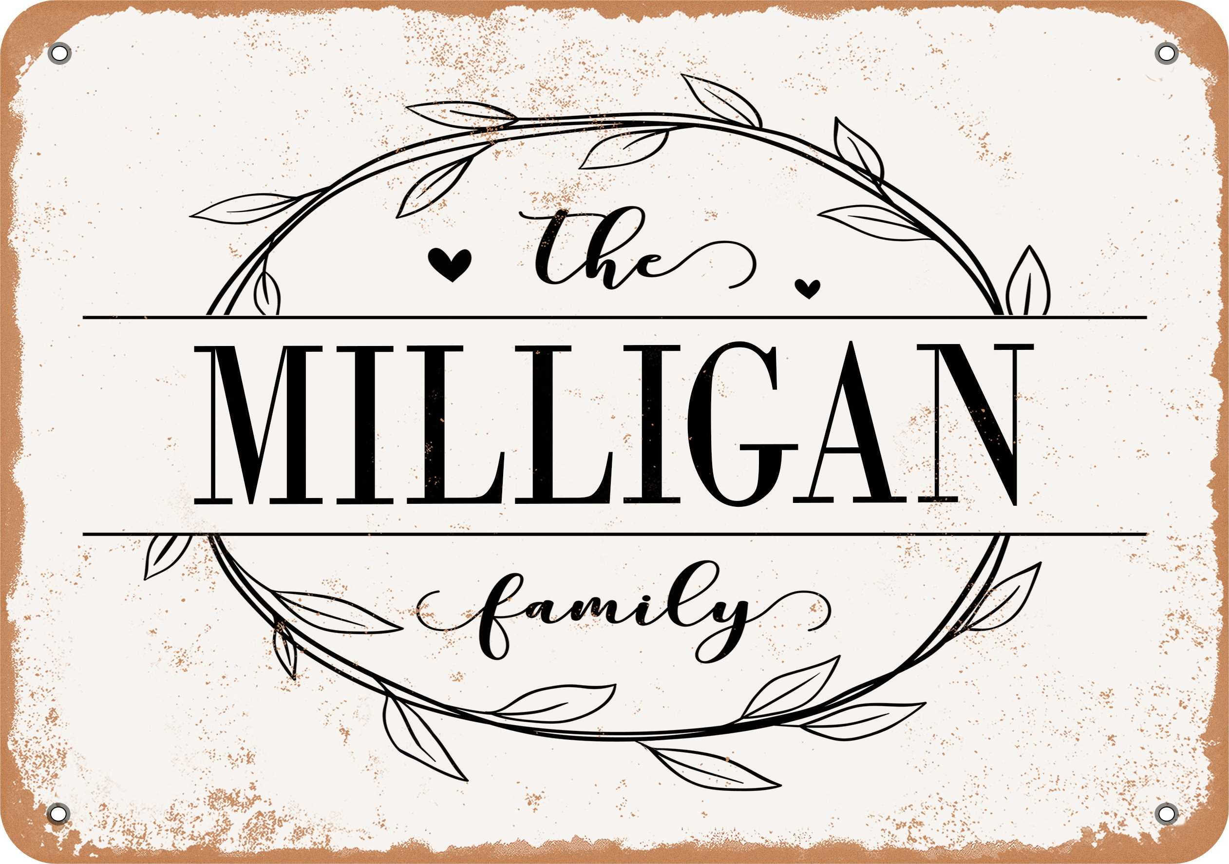 7 x 10 Metal Sign - The Milligan Family (Style 1) - Vintage Rusty Look ...