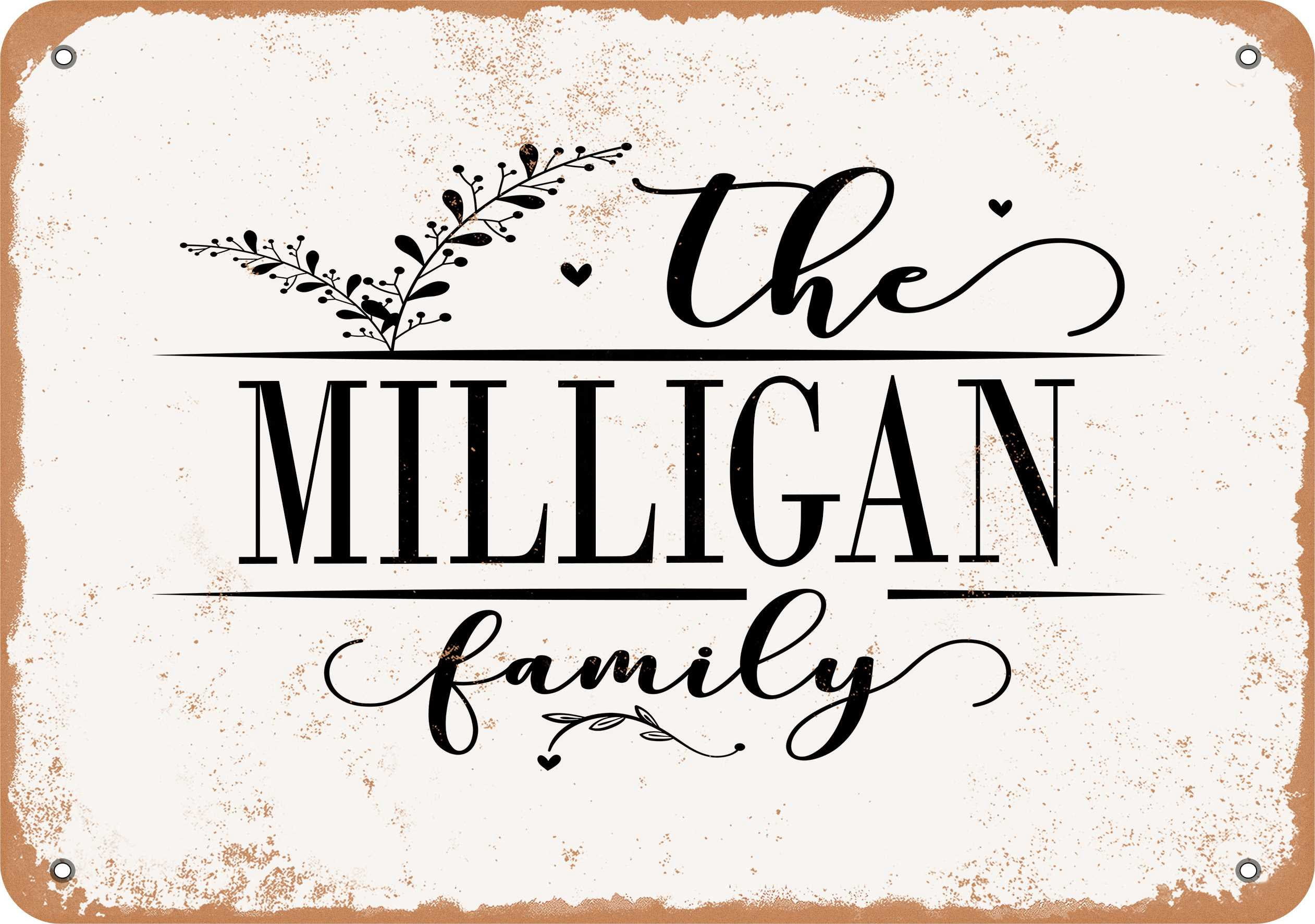 7 x 10 Metal Sign - The Milligan Family (Style 2) - Vintage Rusty Look ...