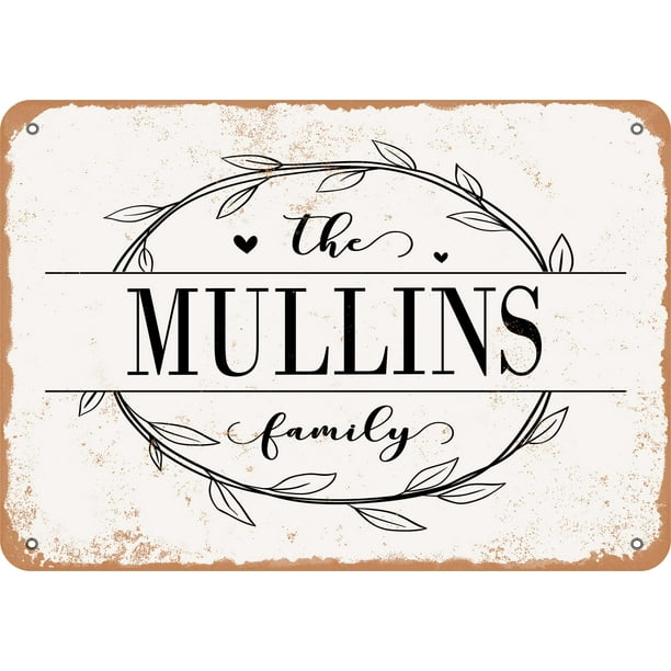 7 x 10 Metal Sign - The Mullins Family (Style 1) - Vintage Rusty Look ...