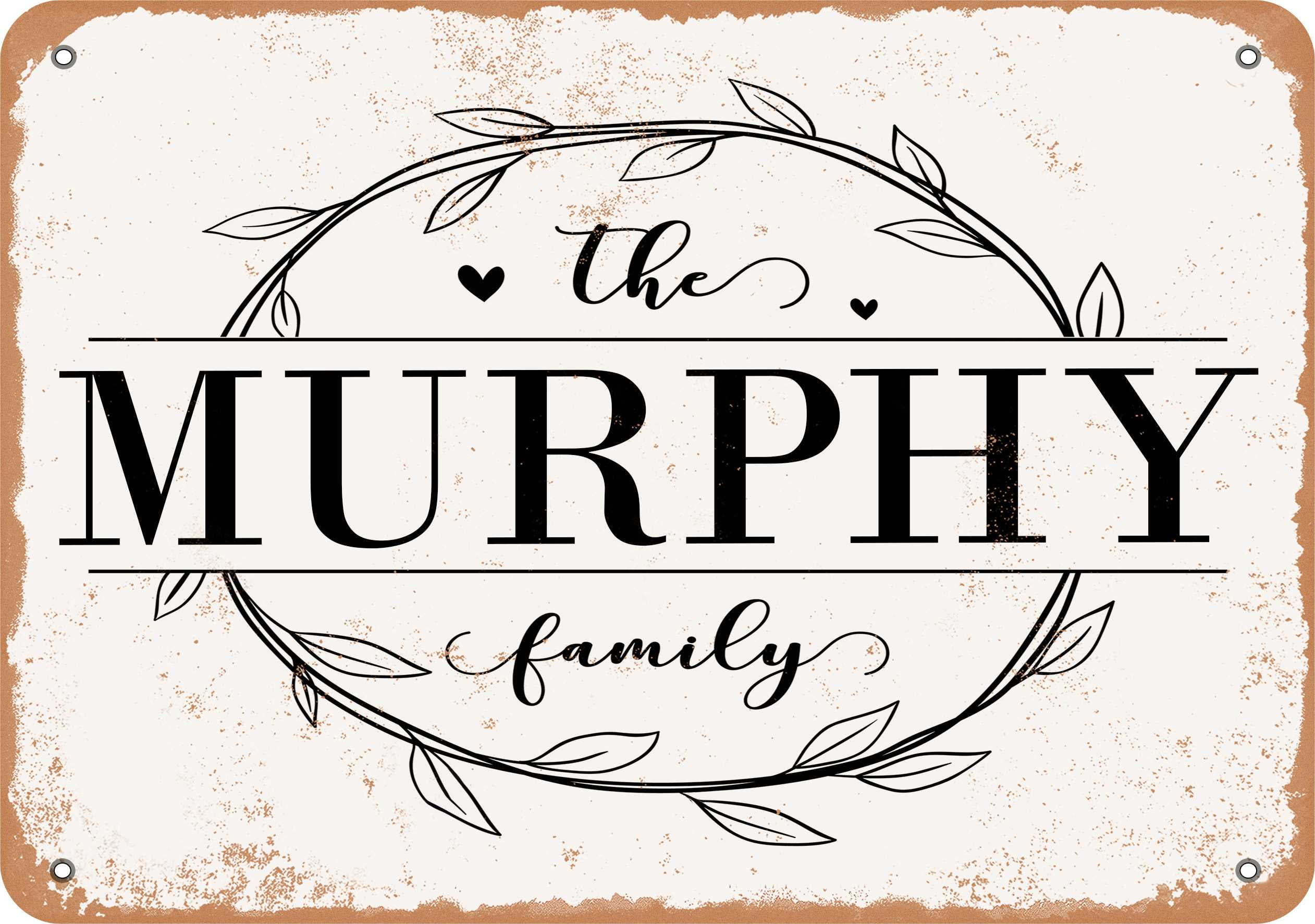 7 x 10 Metal Sign - The Murphy Family (Style 1) - Vintage Rusty Look ...