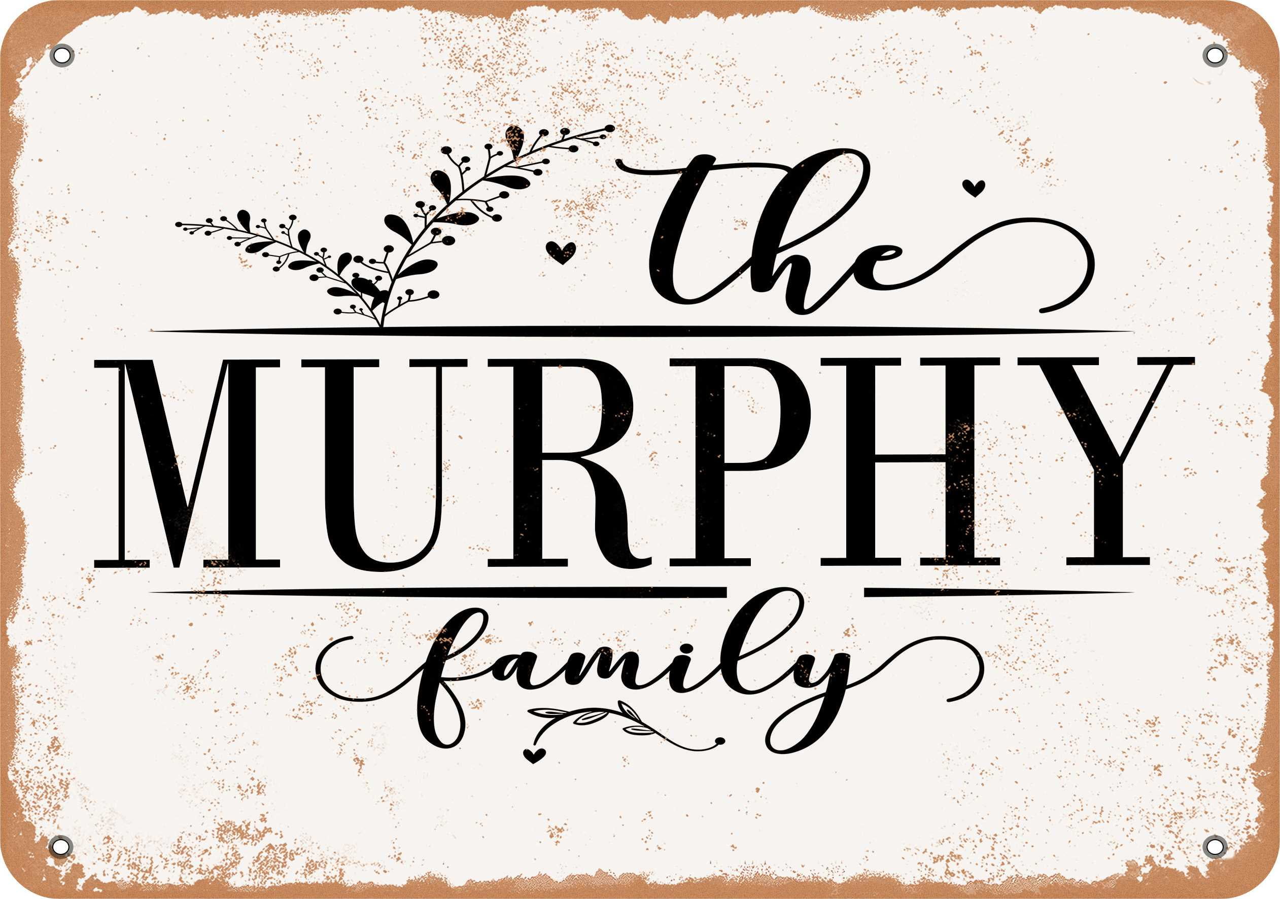 7 x 10 Metal Sign - The Murphy Family (Style 2) - Vintage Rusty Look ...
