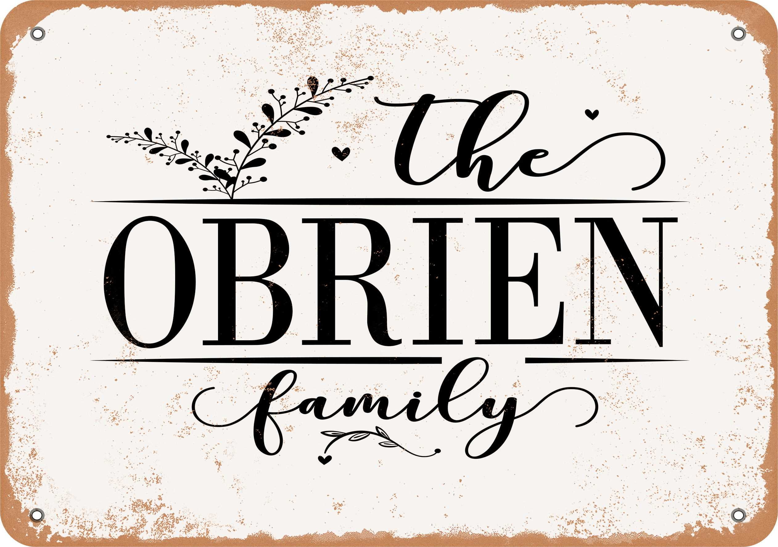 7 x 10 Metal Sign - The Obrien Family (Style 2) - Vintage Rusty Look ...