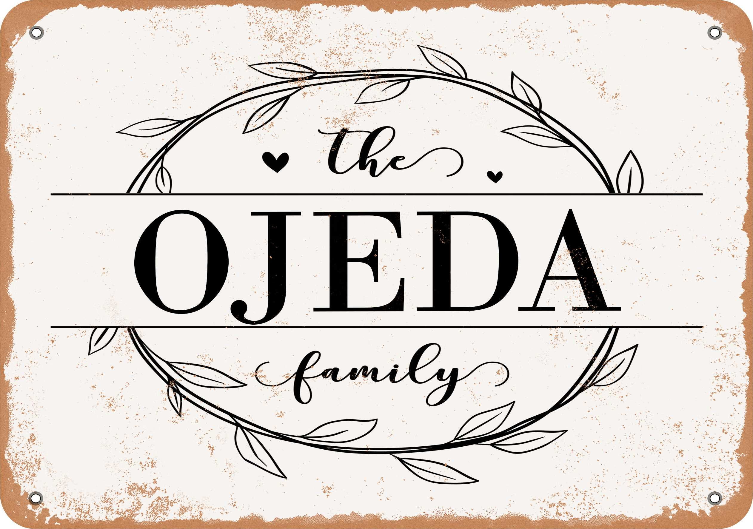 7 x 10 Metal Sign - The Ojeda Family (Style 1) - Vintage Rusty Look ...