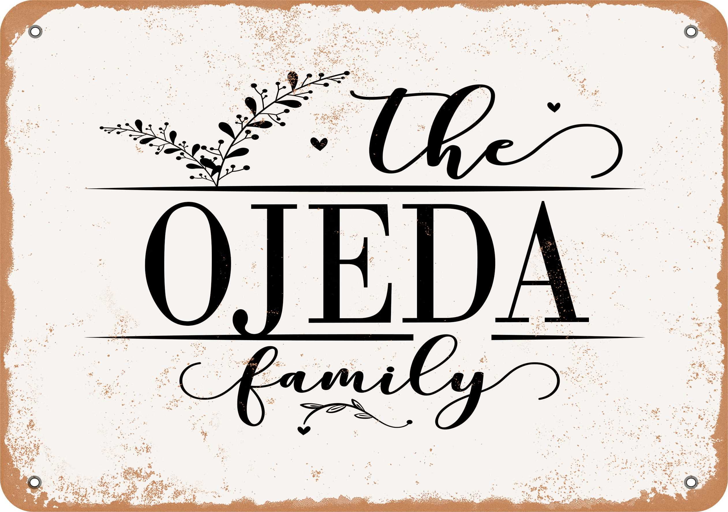 7 x 10 Metal Sign - The Ojeda Family (Style 2) - Vintage Rusty Look ...
