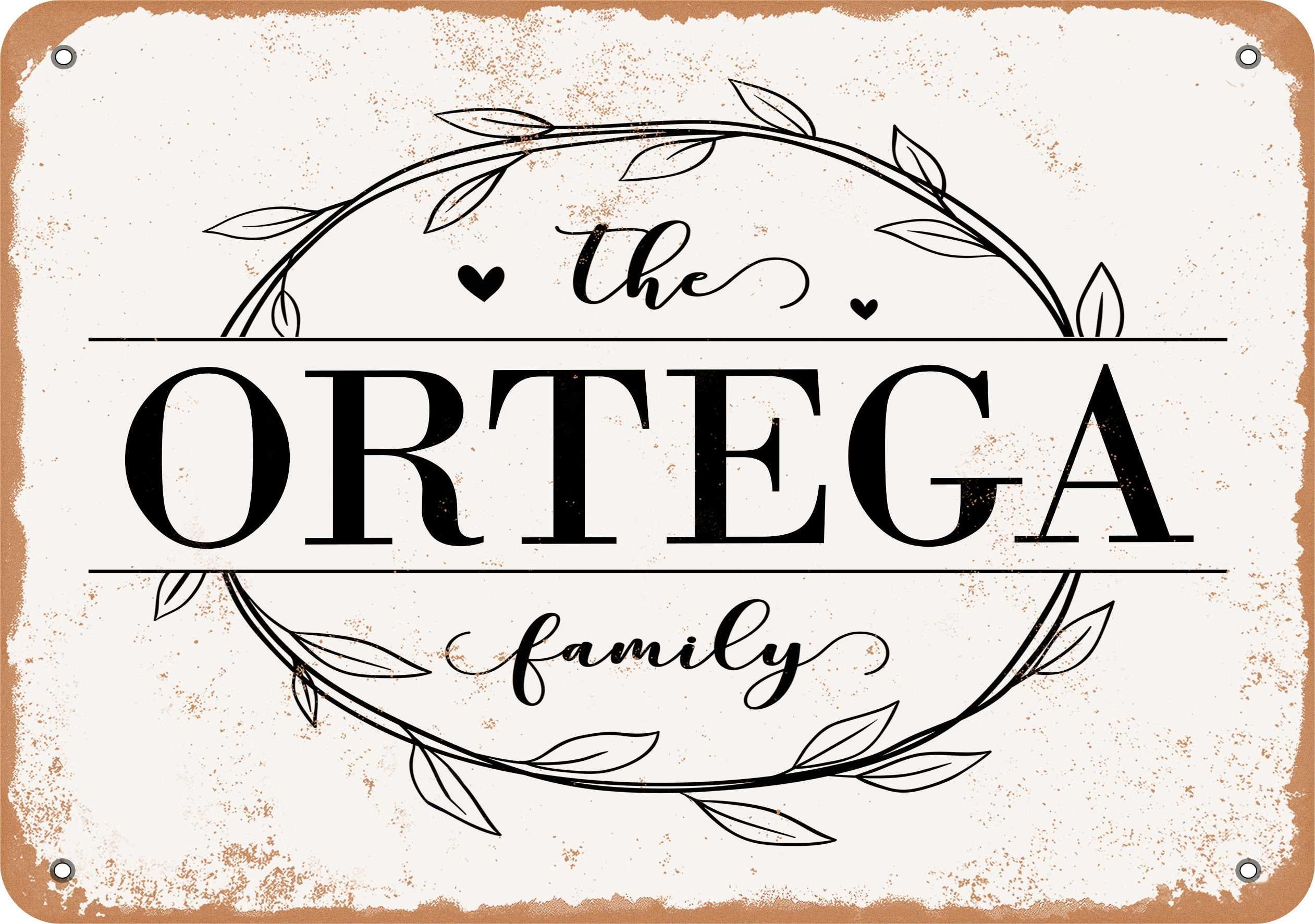 7 x 10 Metal Sign - The Ortega Family (Style 1) - Vintage Rusty Look ...