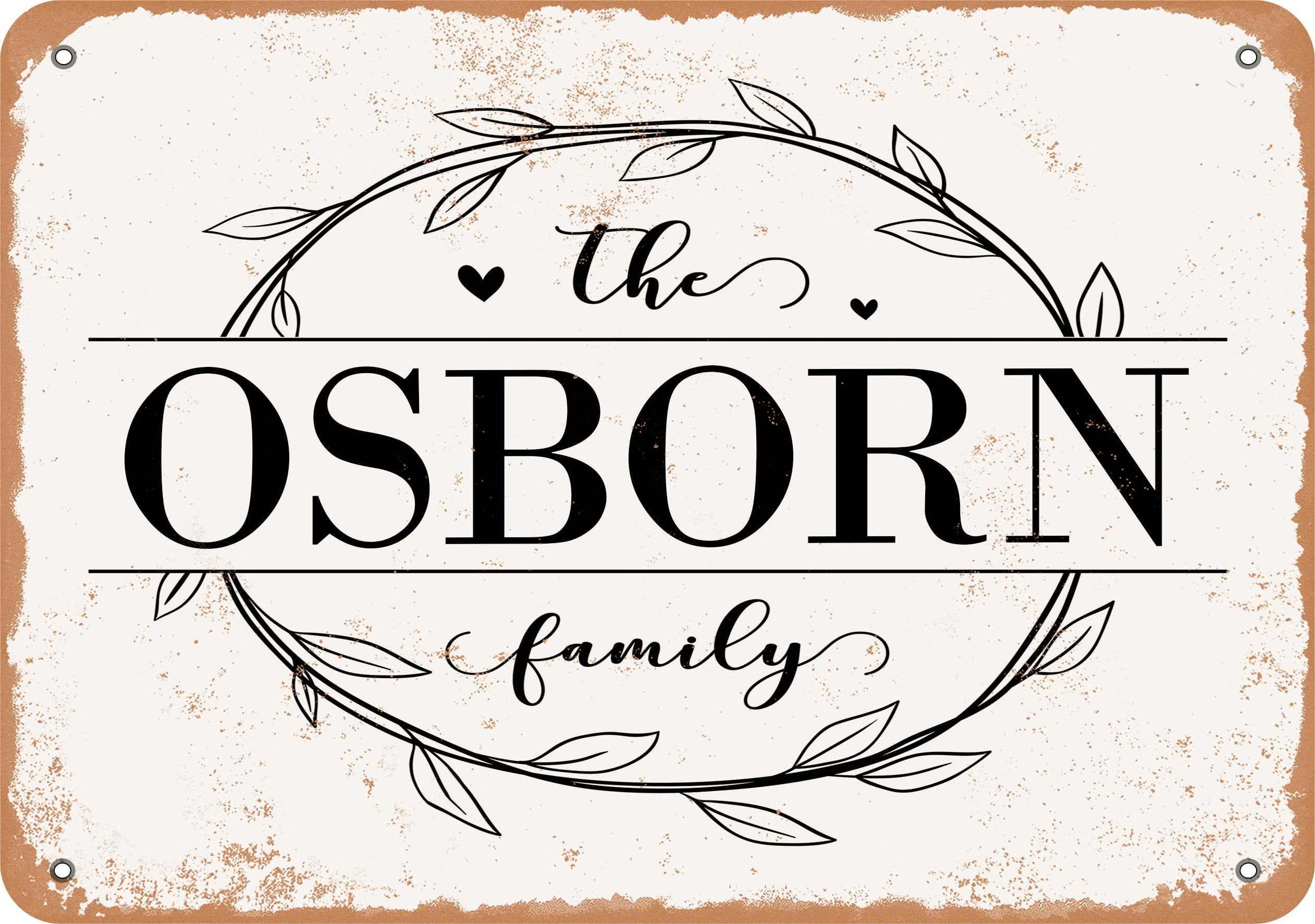 7 x 10 Metal Sign - The Osborn Family (Style 1) - Vintage Rusty Look ...