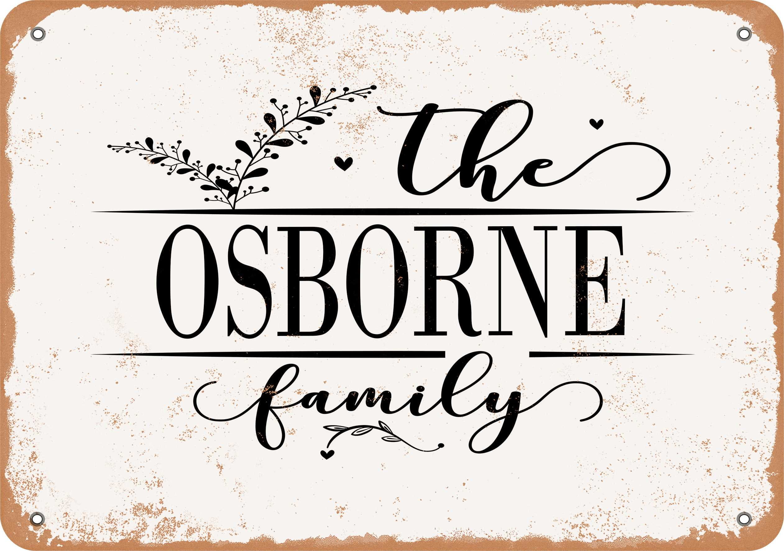 7 x 10 Metal Sign - The Osborne Family (Style 2) - Vintage Rusty Look ...