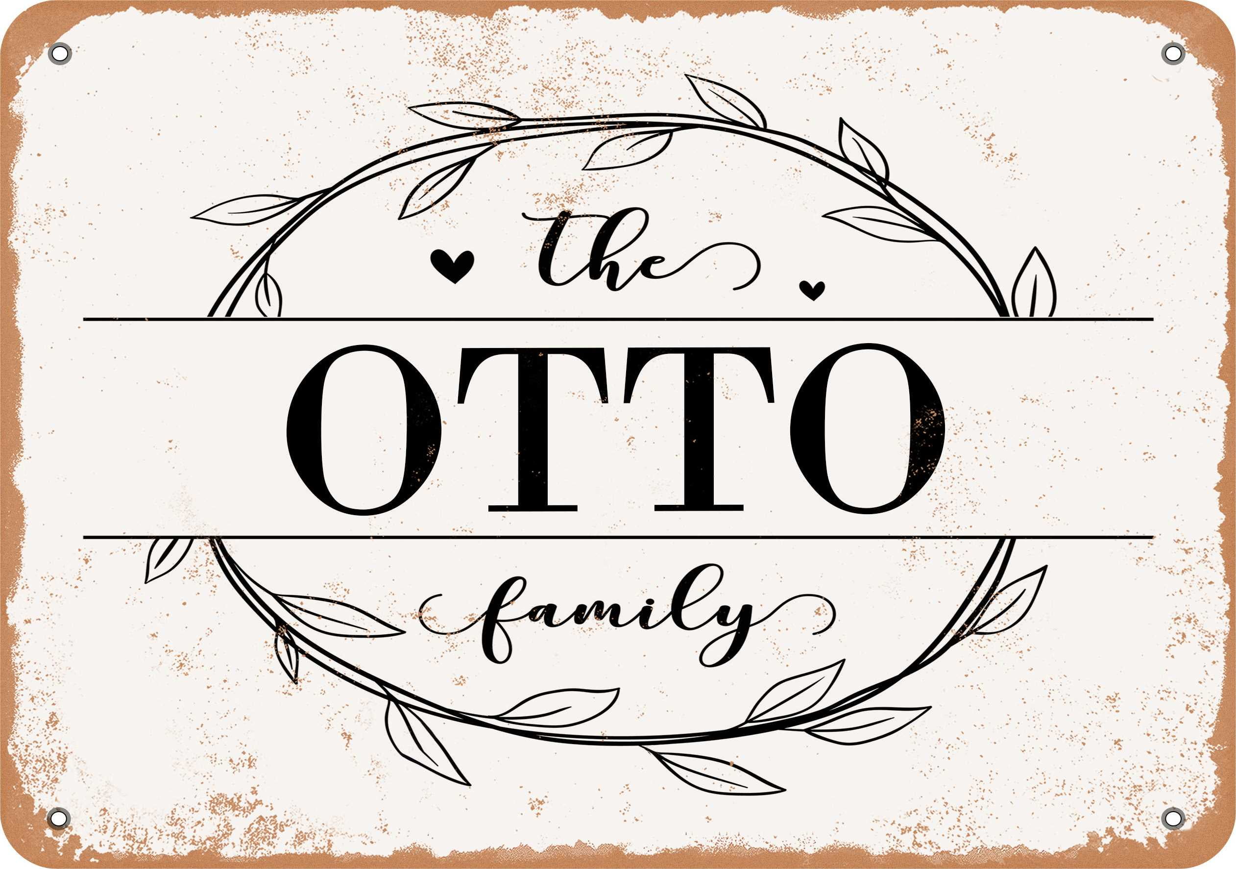 7 x 10 Metal Sign - The Otto Family (Style 1) - Vintage Rusty Look ...