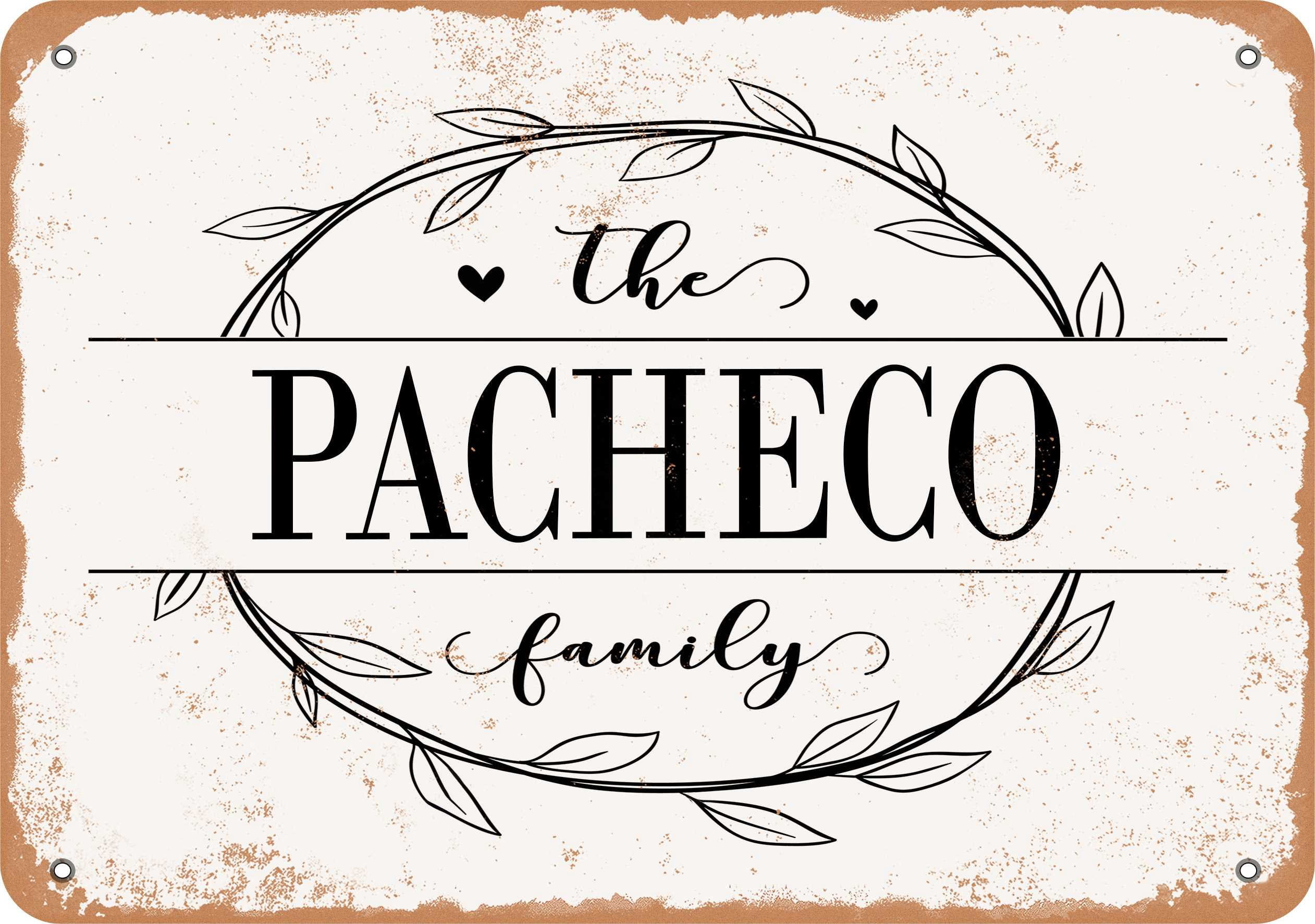 7 x 10 Metal Sign - The Pacheco Family (Style 1) - Vintage Rusty Look ...