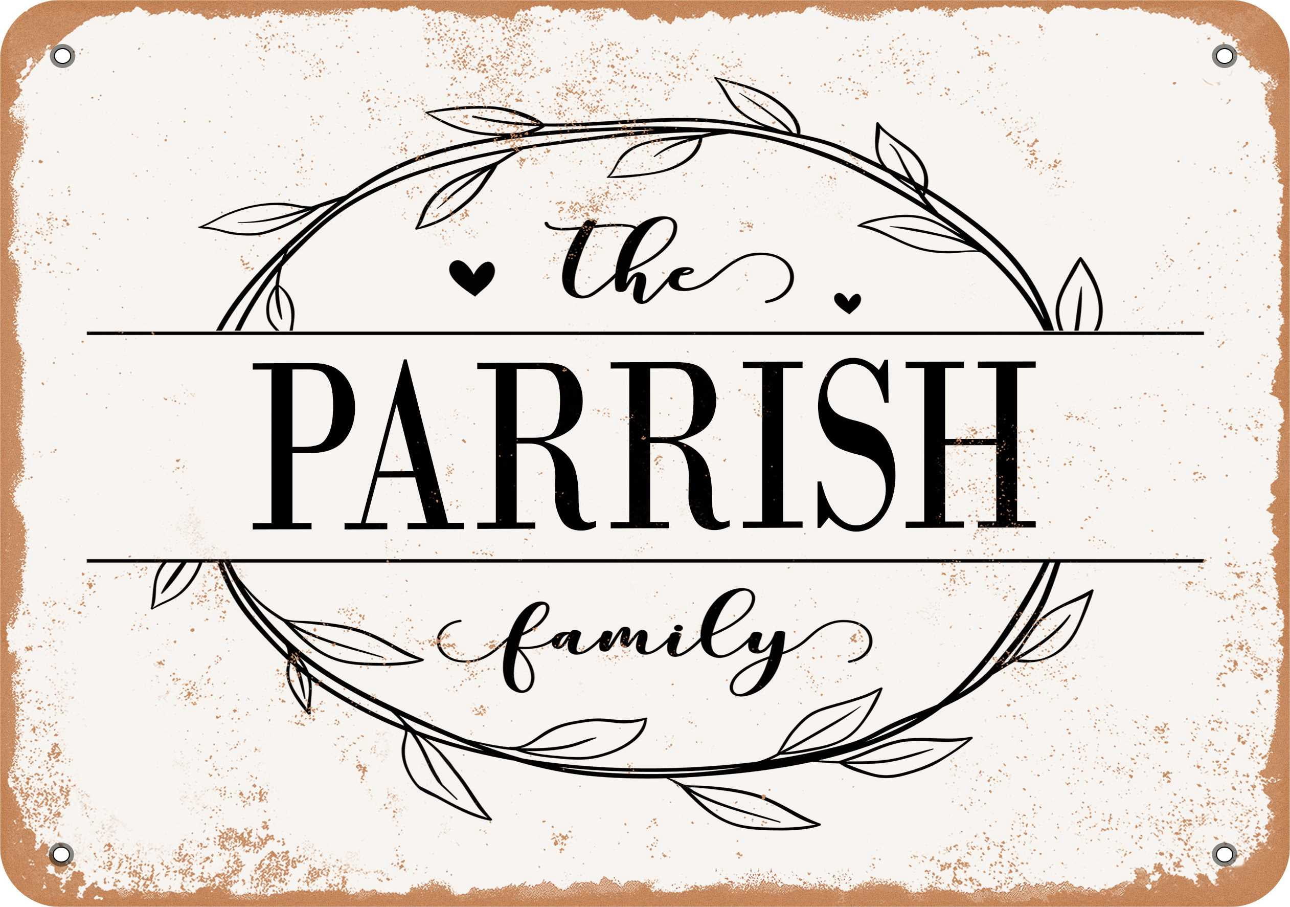 7 x 10 Metal Sign - The Parrish Family (Style 1) - Vintage Rusty Look ...