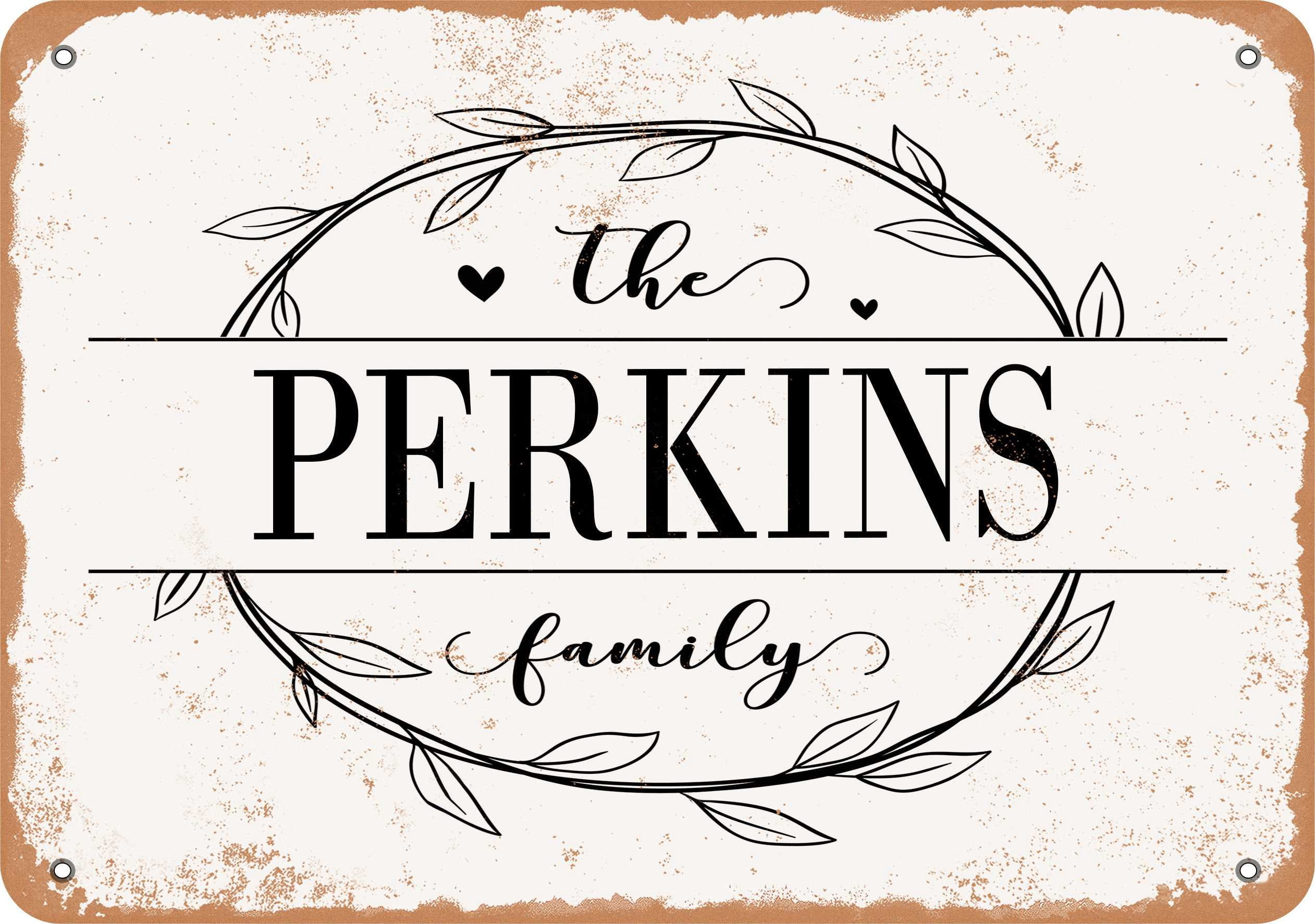 7 x 10 Metal Sign - The Perkins Family (Style 1) - Vintage Rusty Look ...
