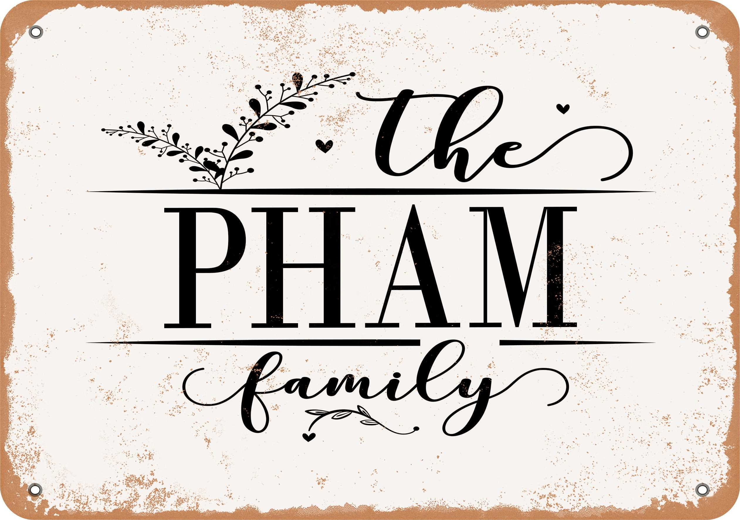 7 x 10 Metal Sign - The Pham Family (Style 2) - Vintage Rusty Look ...
