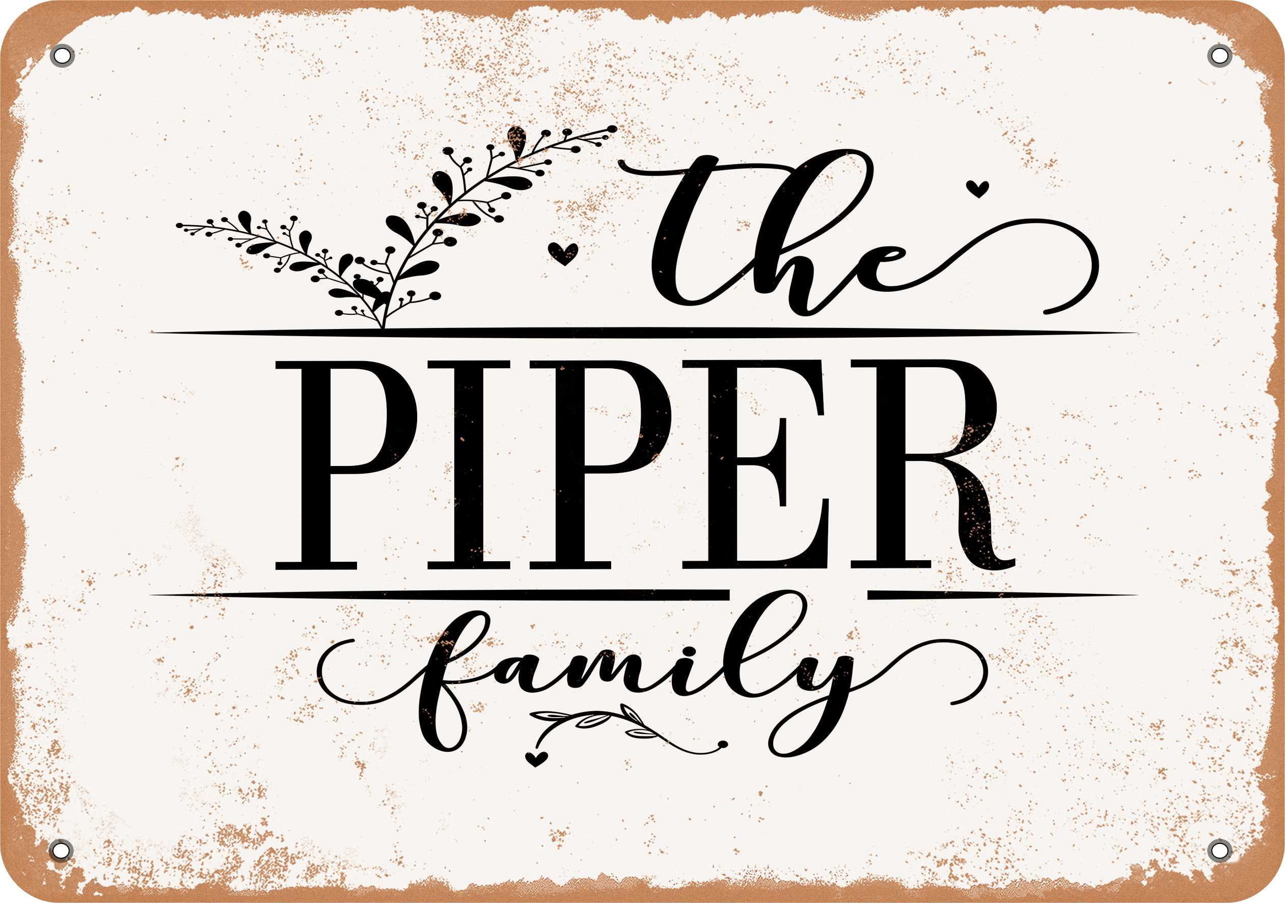 7 x 10 Metal Sign - The Piper Family (Style 2) - Vintage Rusty Look ...