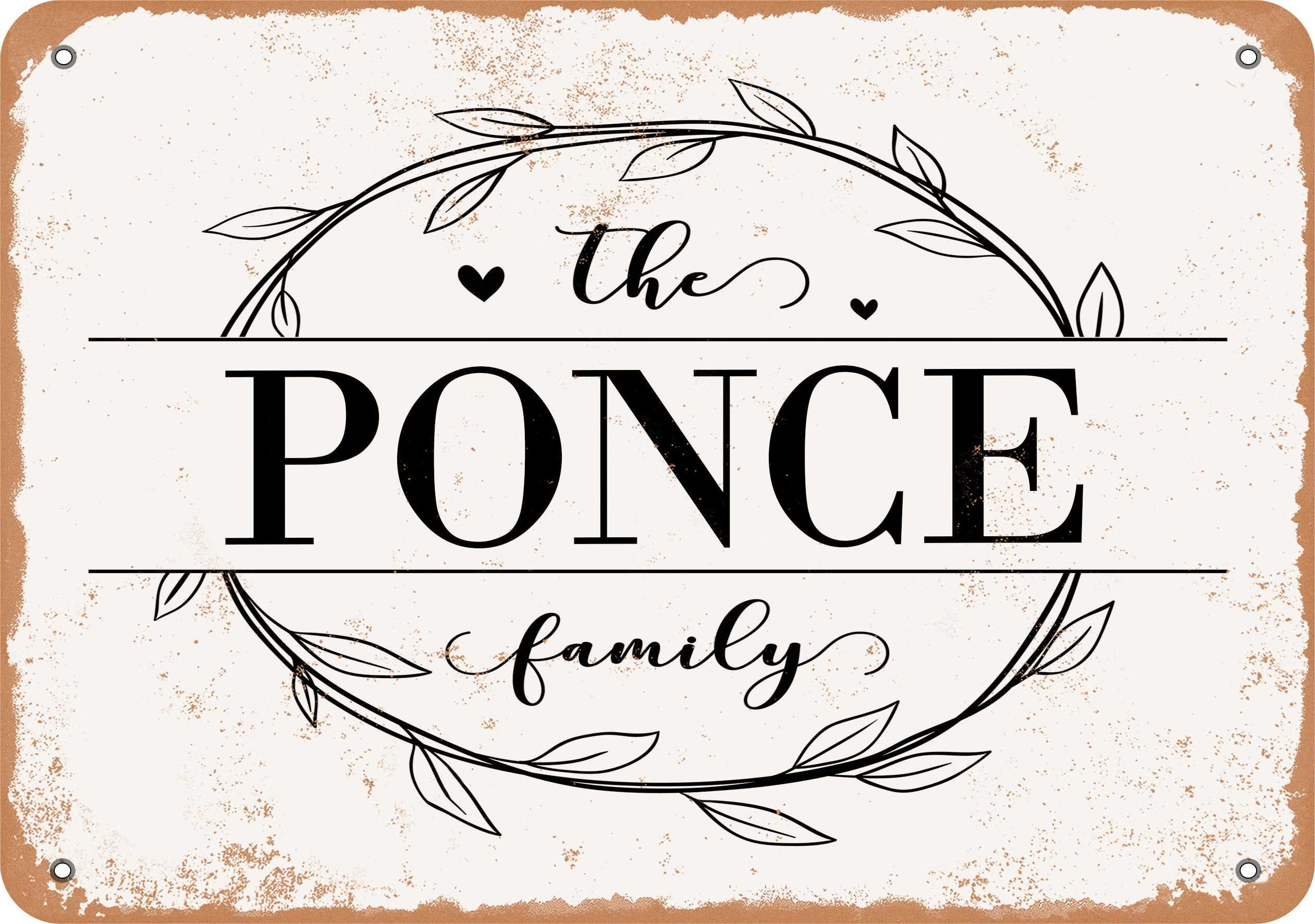 7 x 10 Metal Sign - The Ponce Family (Style 1) - Vintage Rusty Look ...