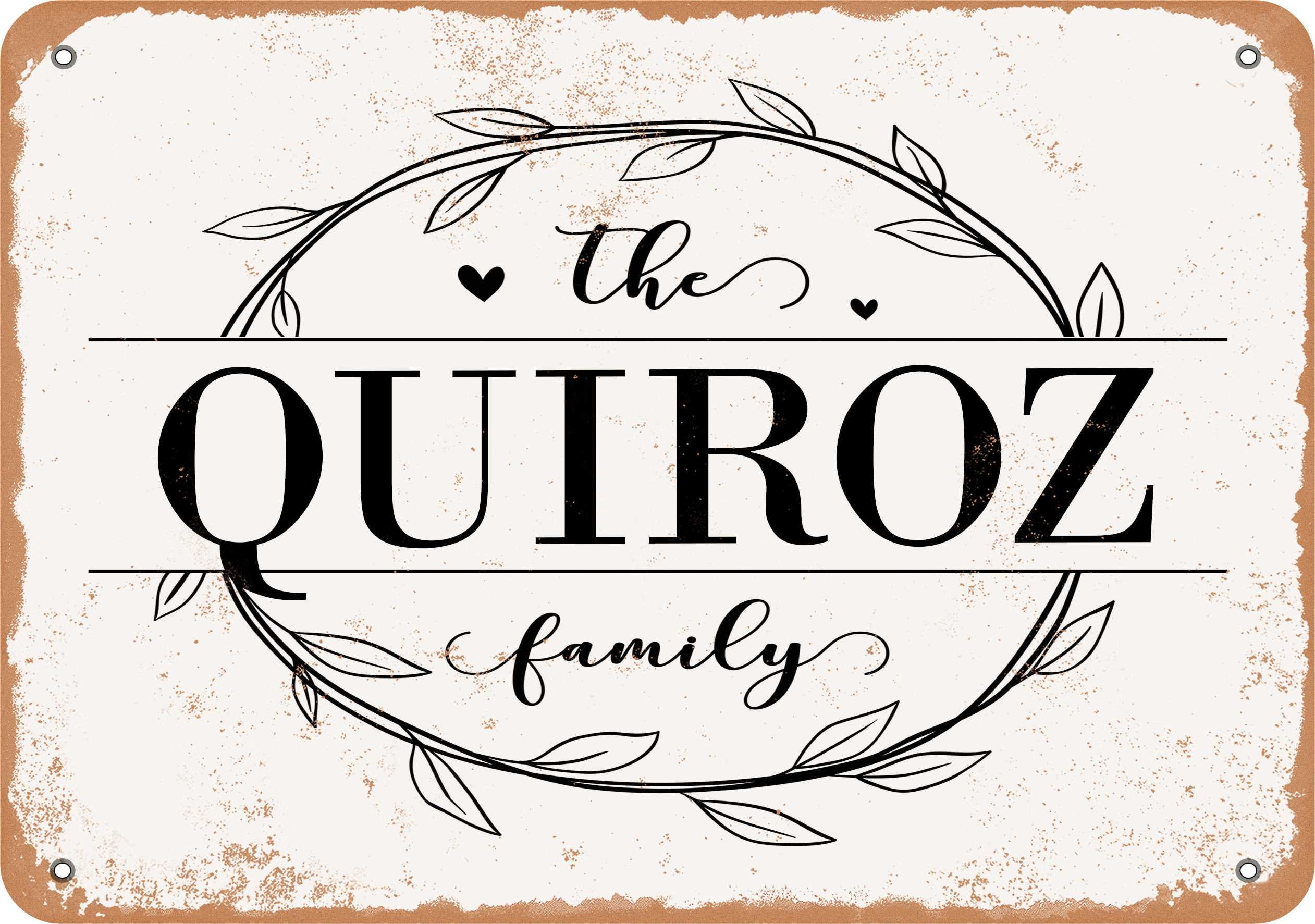 7 x 10 Metal Sign - The Quiroz Family (Style 1) - Vintage Rusty Look ...