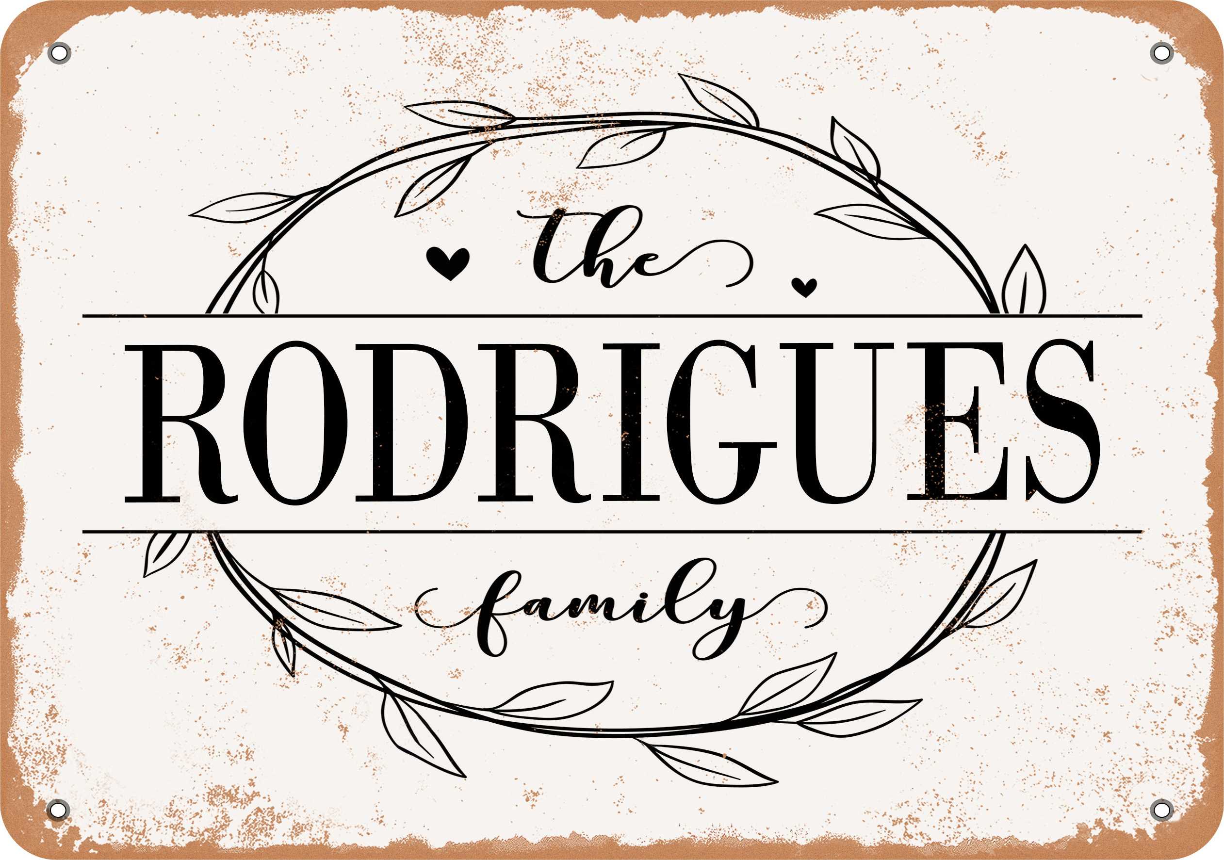 7 x 10 Metal Sign - The Rodrigues Family (Style 1) - Vintage Rusty Look ...