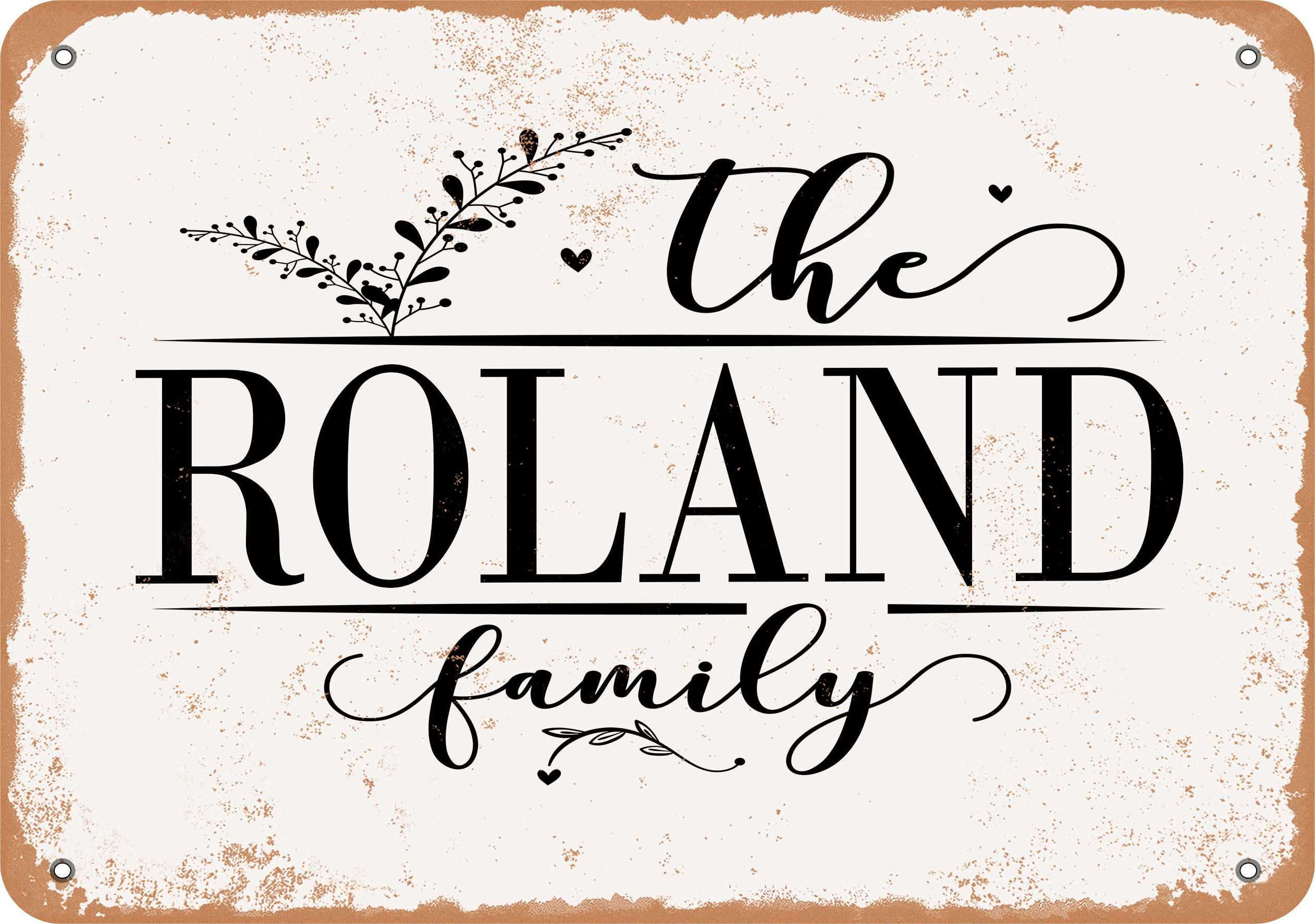 7 x 10 Metal Sign - The Roland Family (Style 2) - Vintage Rusty Look ...