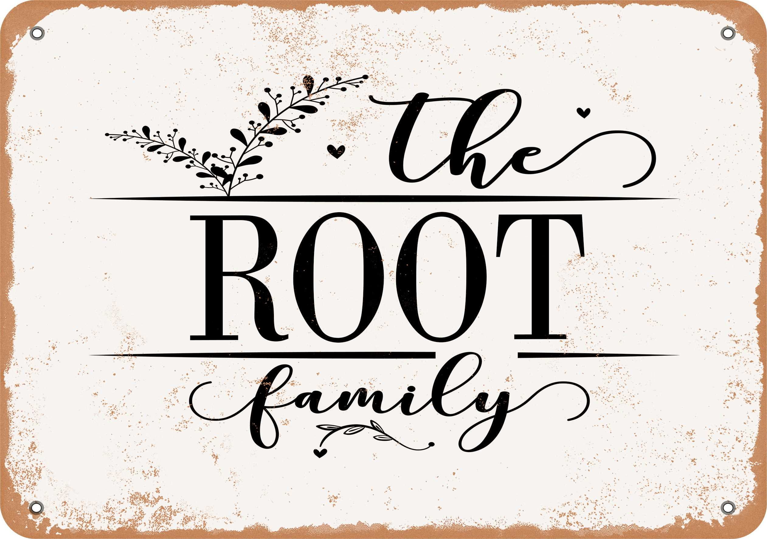 7 x 10 Metal Sign - The Root Family (Style 2) - Vintage Rusty Look ...