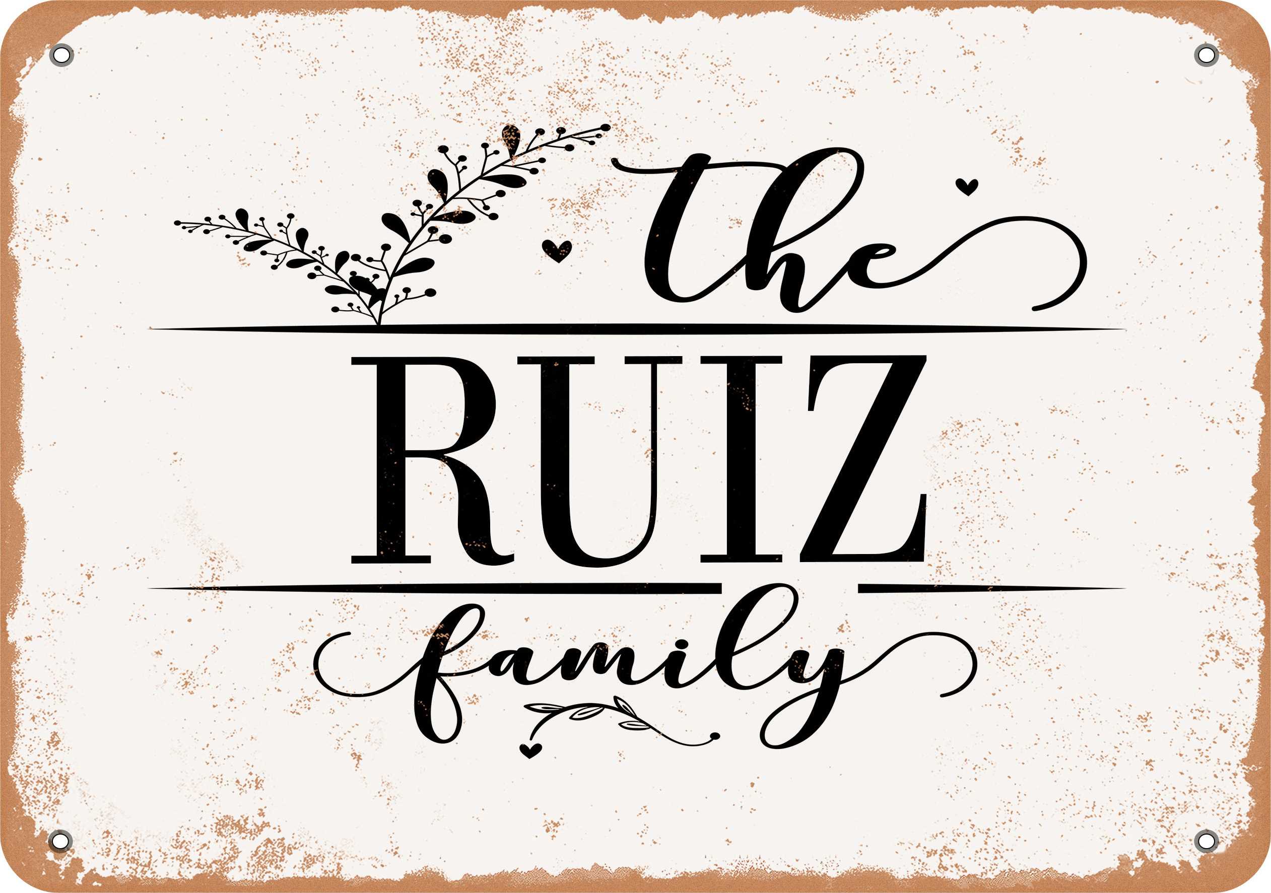 7 x 10 Metal Sign - The Ruiz Family (Style 2) - Vintage Rusty Look ...