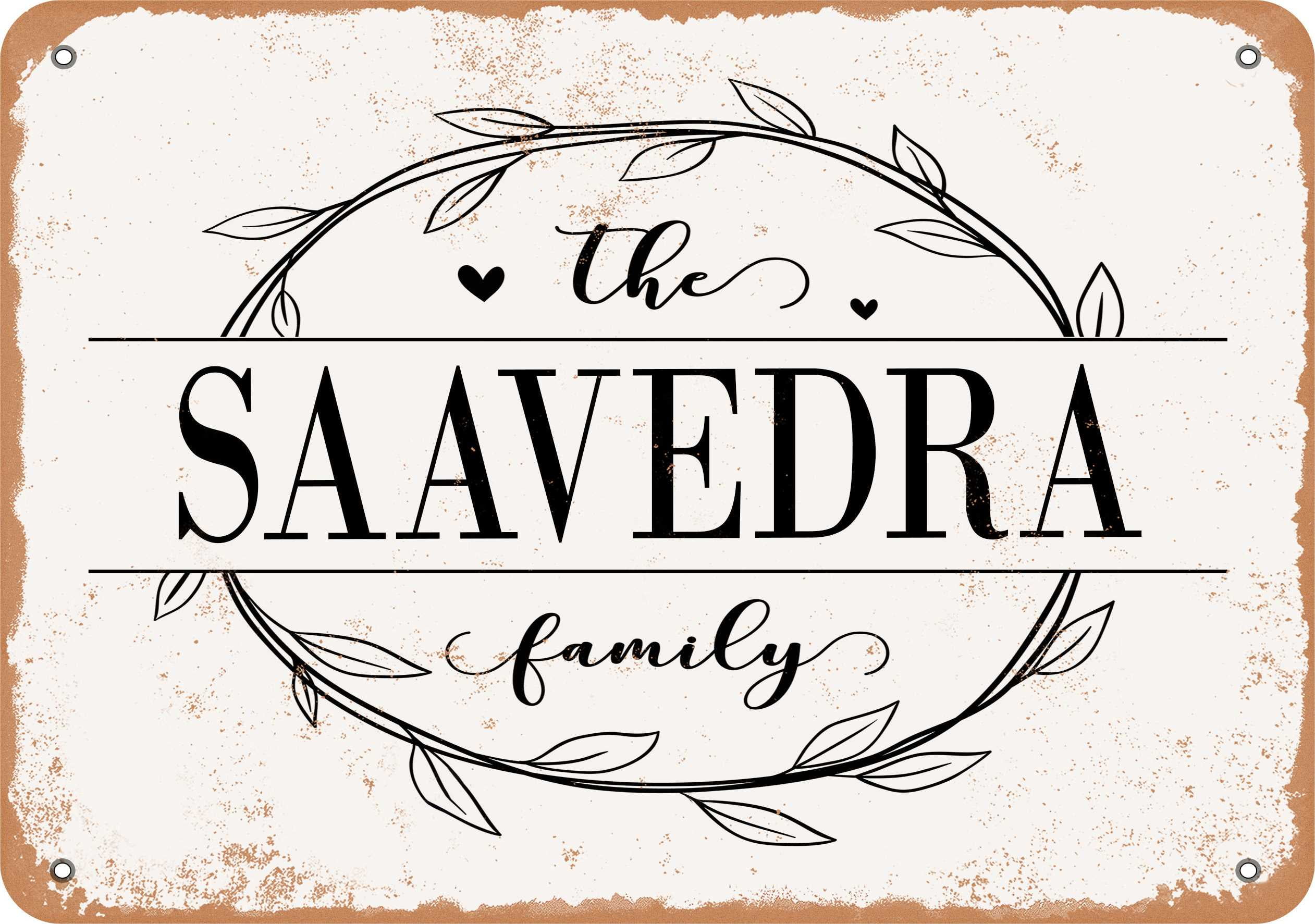 7 x 10 Metal Sign - The Saavedra Family (Style 1) - Vintage Rusty Look ...