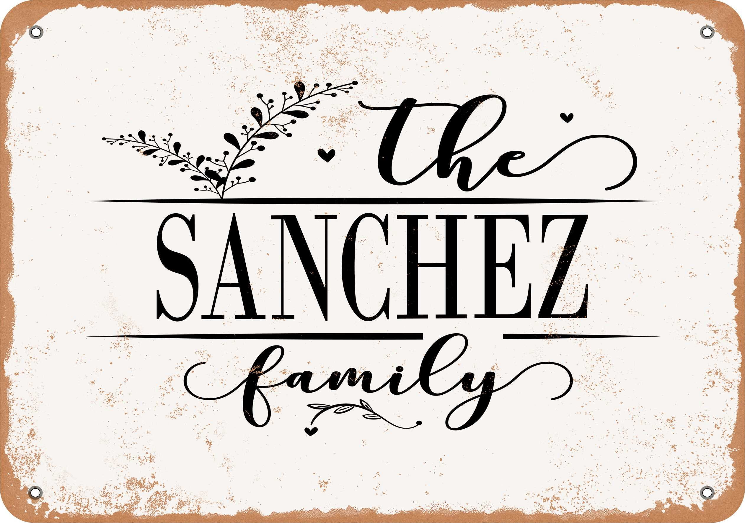 7 x 10 Metal Sign - The Sanchez Family (Style 2) - Vintage Rusty Look ...