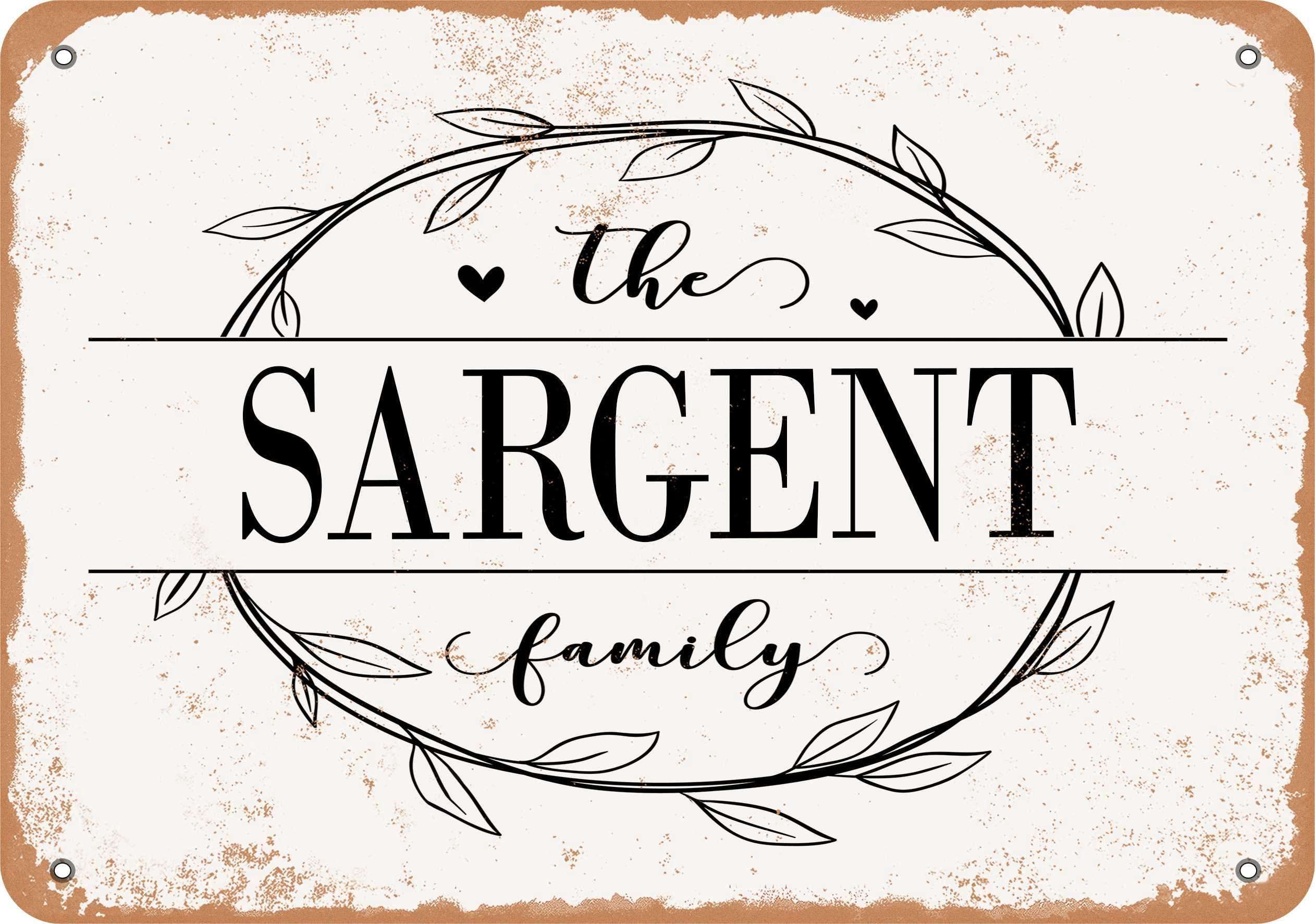 7 x 10 Metal Sign - The Sargent Family (Style 1) - Vintage Rusty Look ...