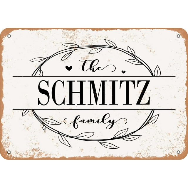 7 x 10 Metal Sign - The Schmitz Family (Style 1) - Vintage Rusty Look ...