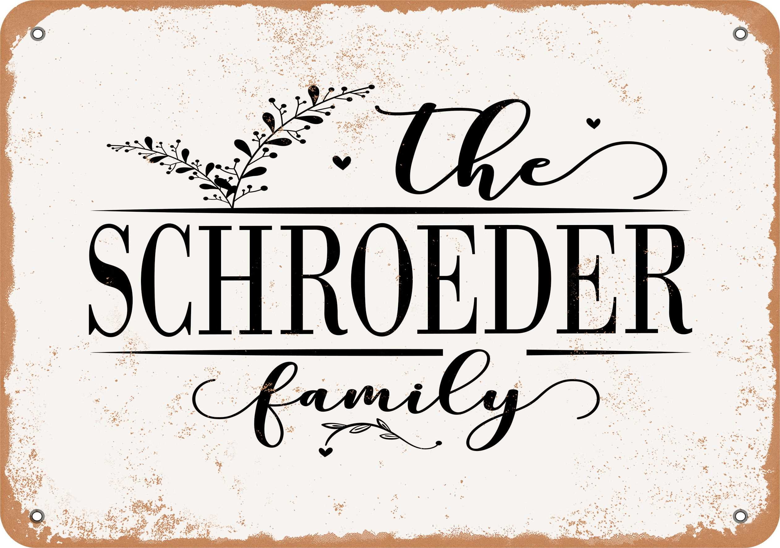 7 x 10 Metal Sign - The Schroeder Family (Style 2) - Vintage Rusty Look ...